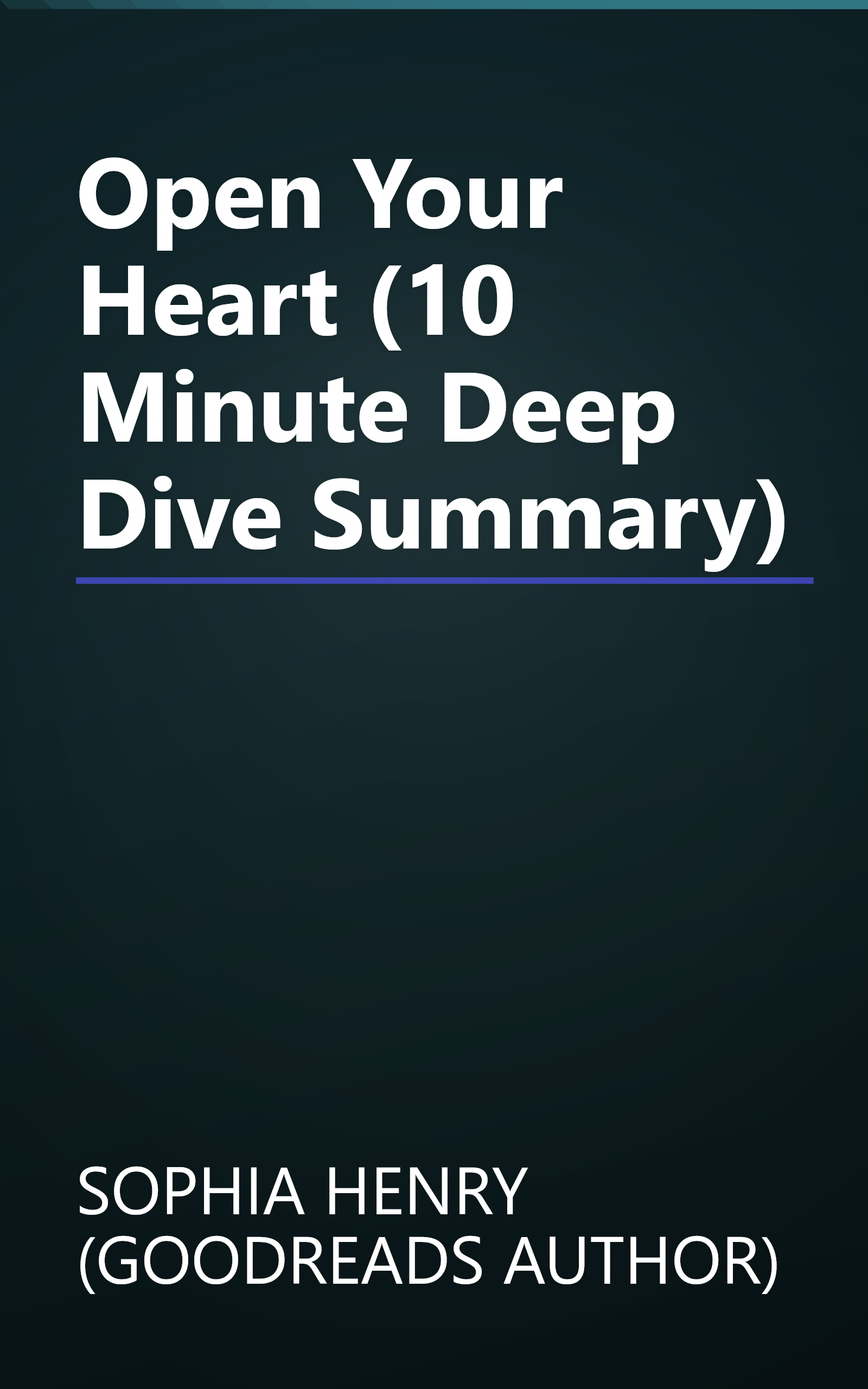 Open Your Heart (10 Minute   Deep Dive Summary) book cover