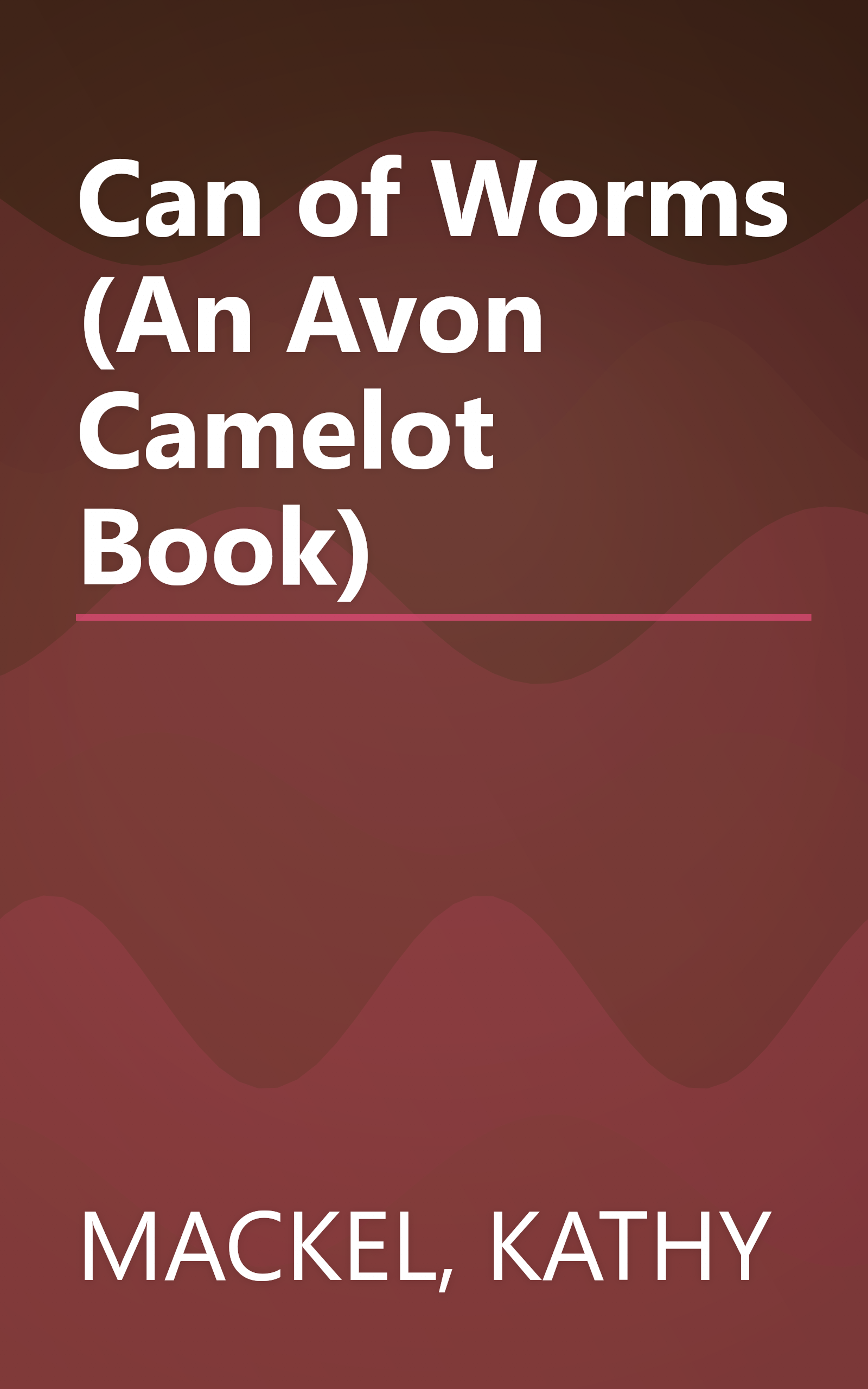 Can of Worms (An Avon Camelot Book) book cover