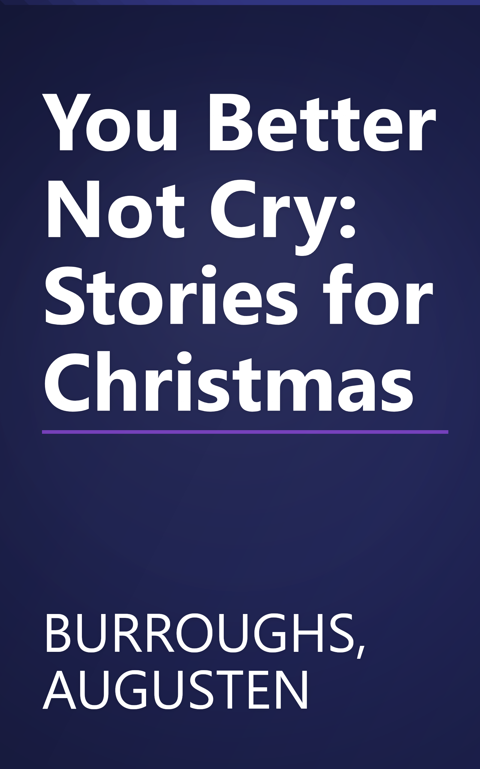You Better Not Cry: Stories for Christmas book cover