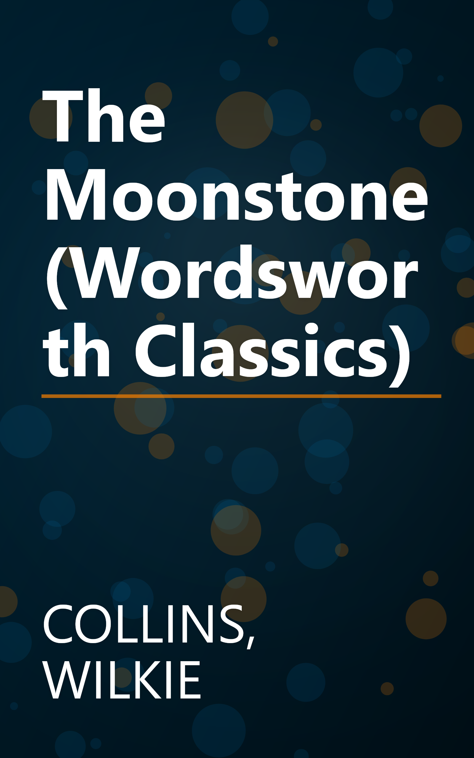 The Moonstone (Wordsworth Classics) book cover