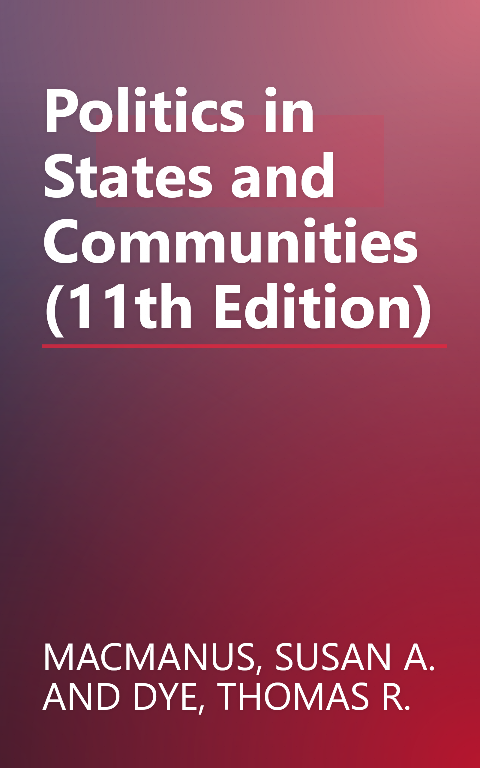 Politics in States and Communities (11th Edition) book cover
