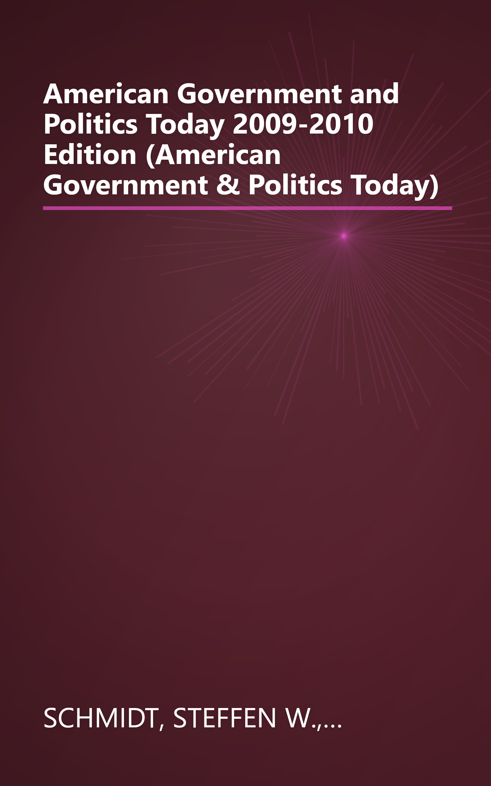 American Government and Politics Today 2009-2010 Edition (American Government & Politics Today) book cover