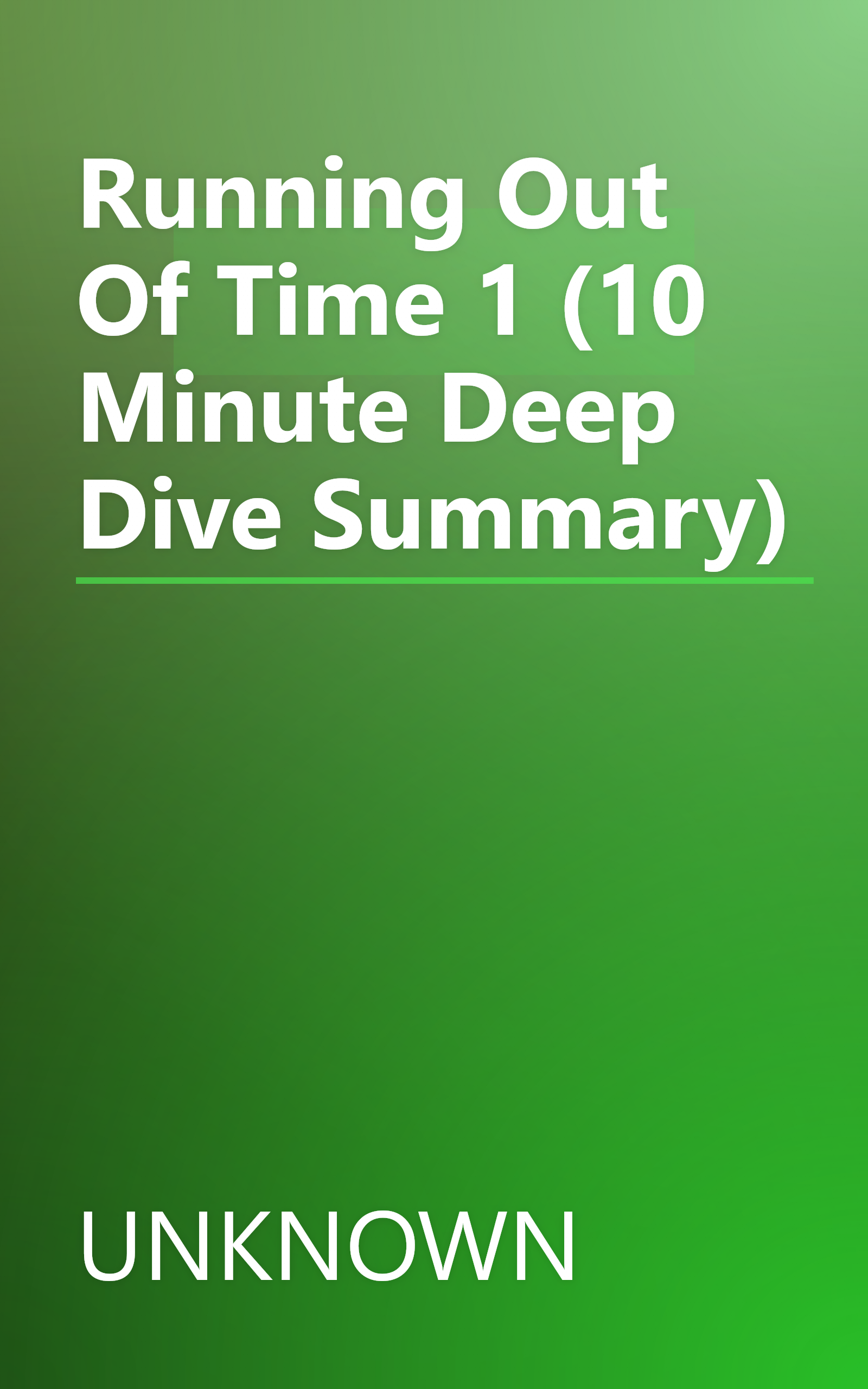 Running Out Of Time 1 (10 Minute   Deep Dive Summary) book cover