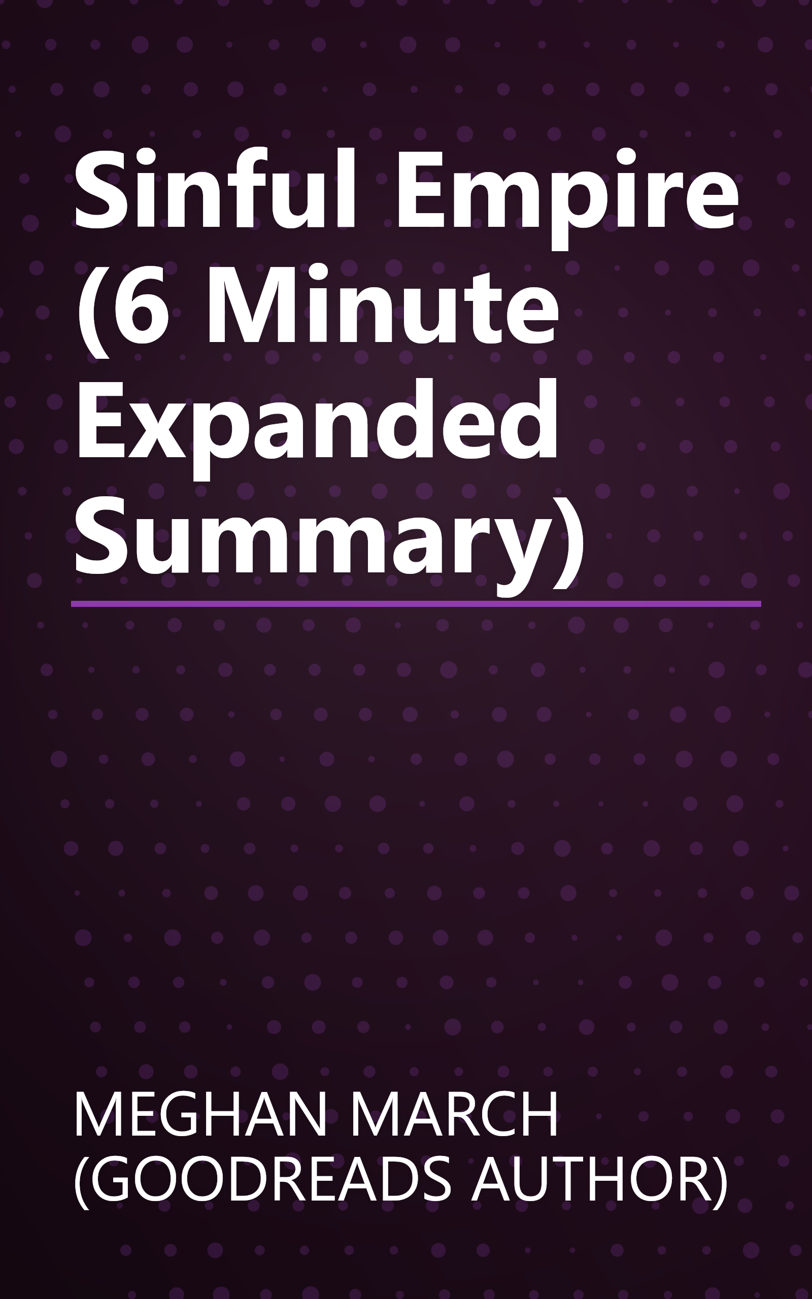 Sinful Empire (6 Minute   Expanded Summary) book cover