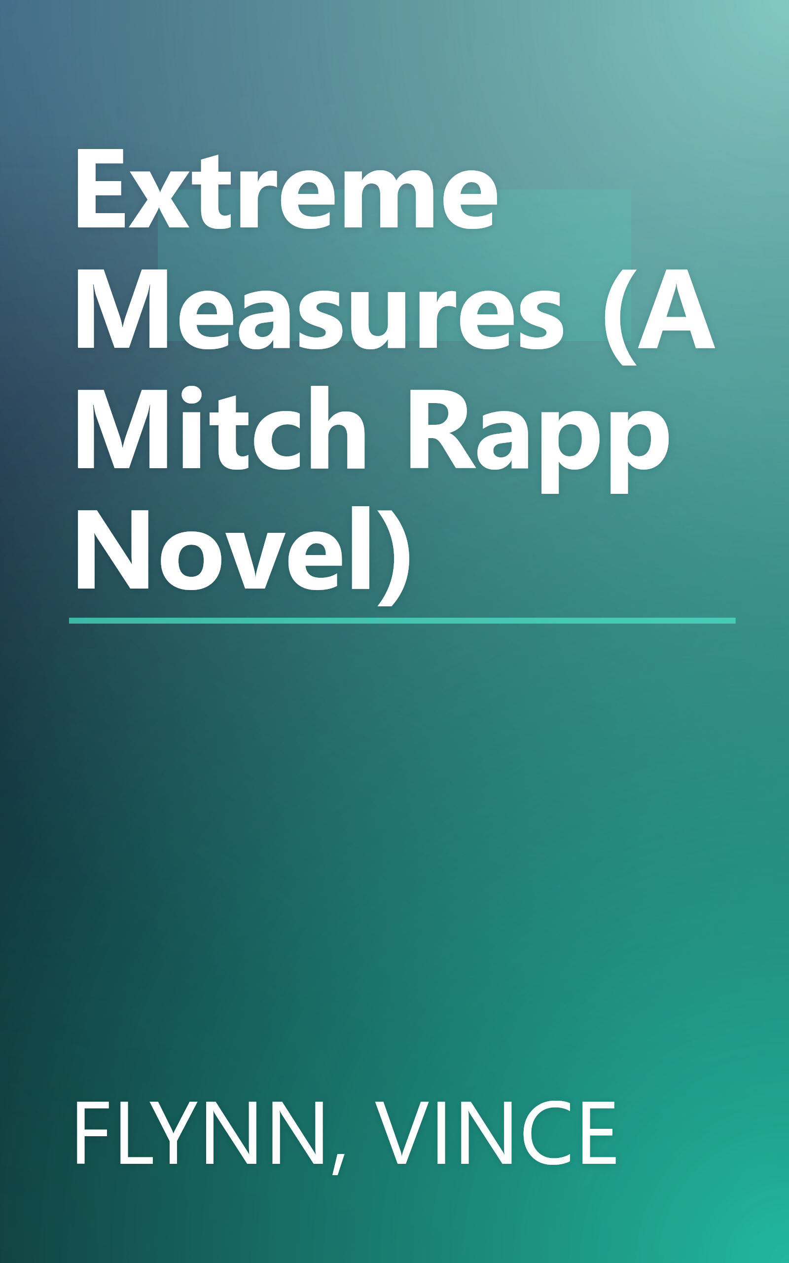 Extreme Measures (A Mitch Rapp Novel) book cover