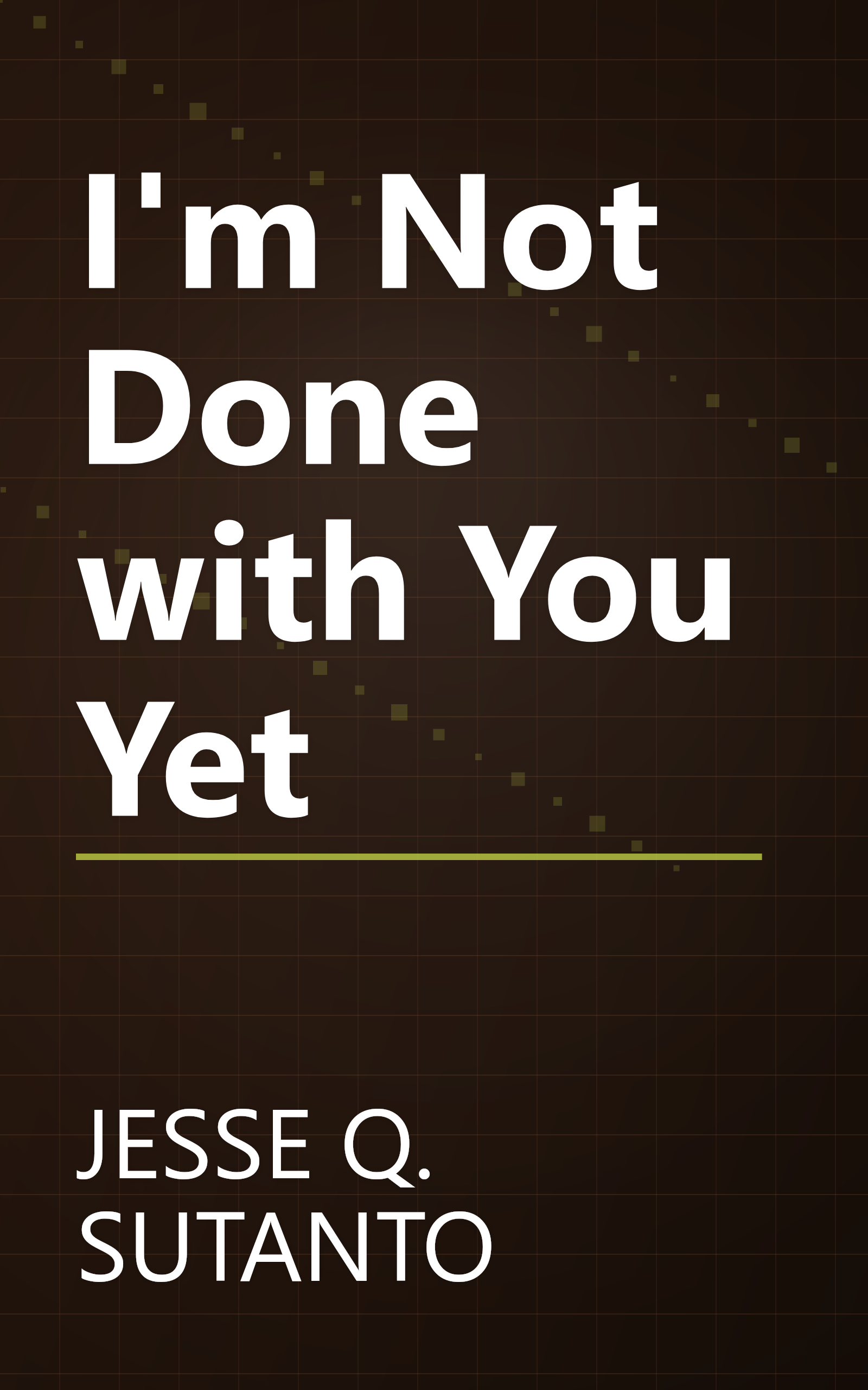 I'm Not Done with You Yet book cover