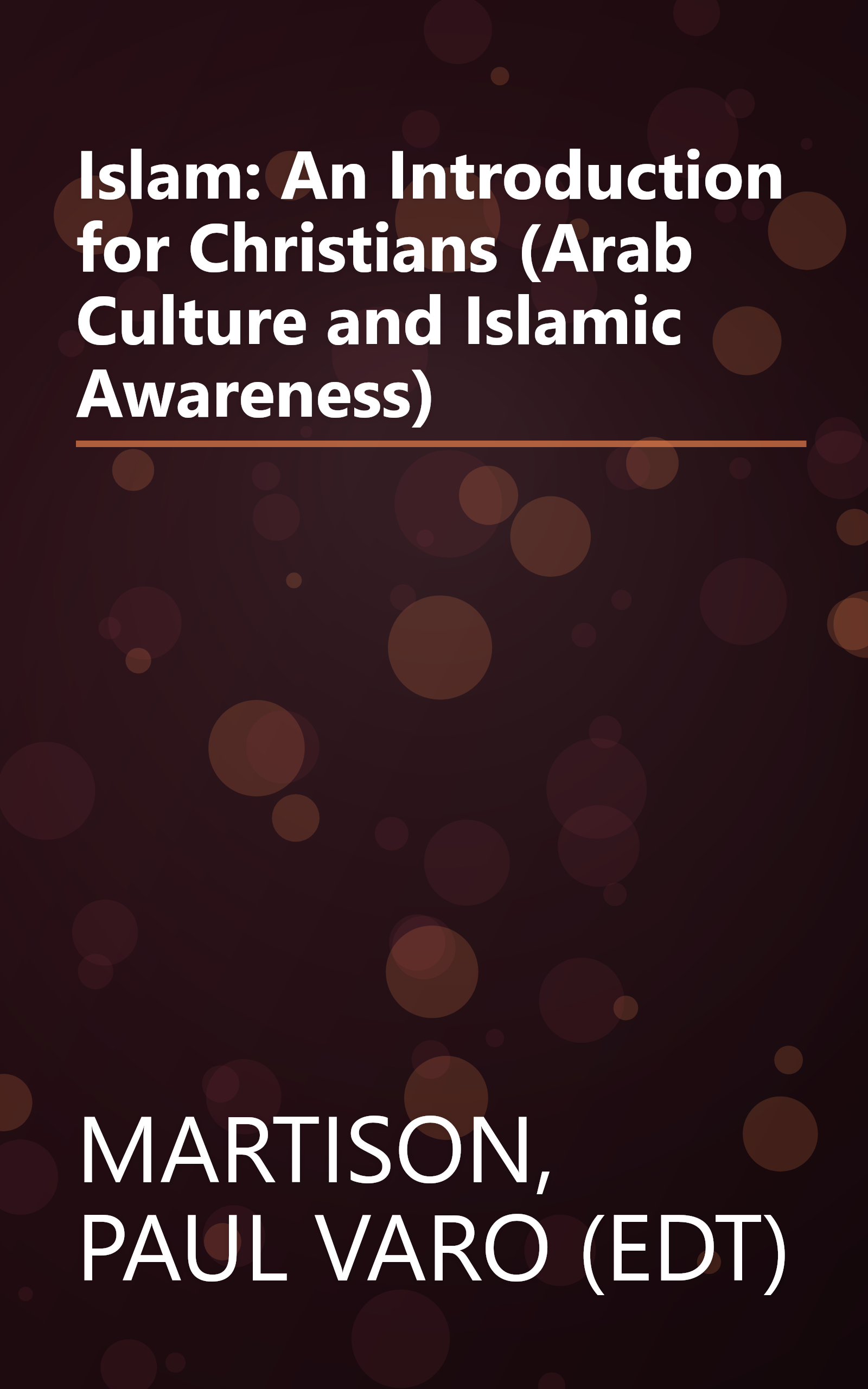 Islam: An Introduction for Christians (Arab Culture and Islamic Awareness) book cover