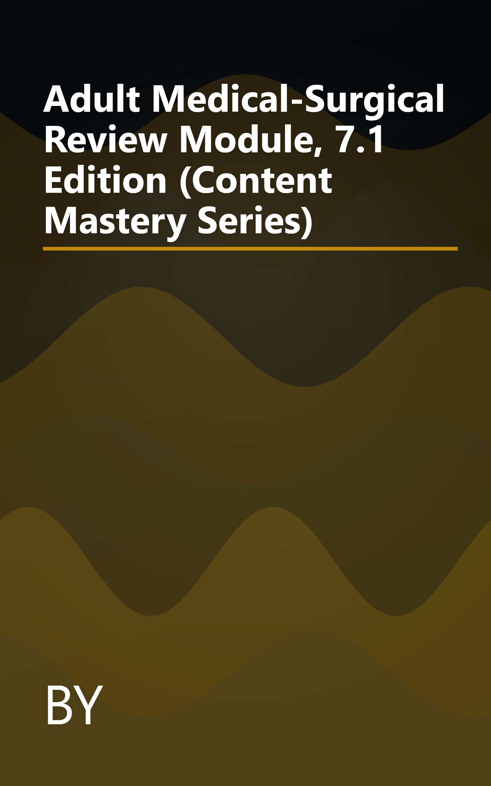 Adult Medical-Surgical Review Module, 7.1 Edition (Content Mastery Series) book cover