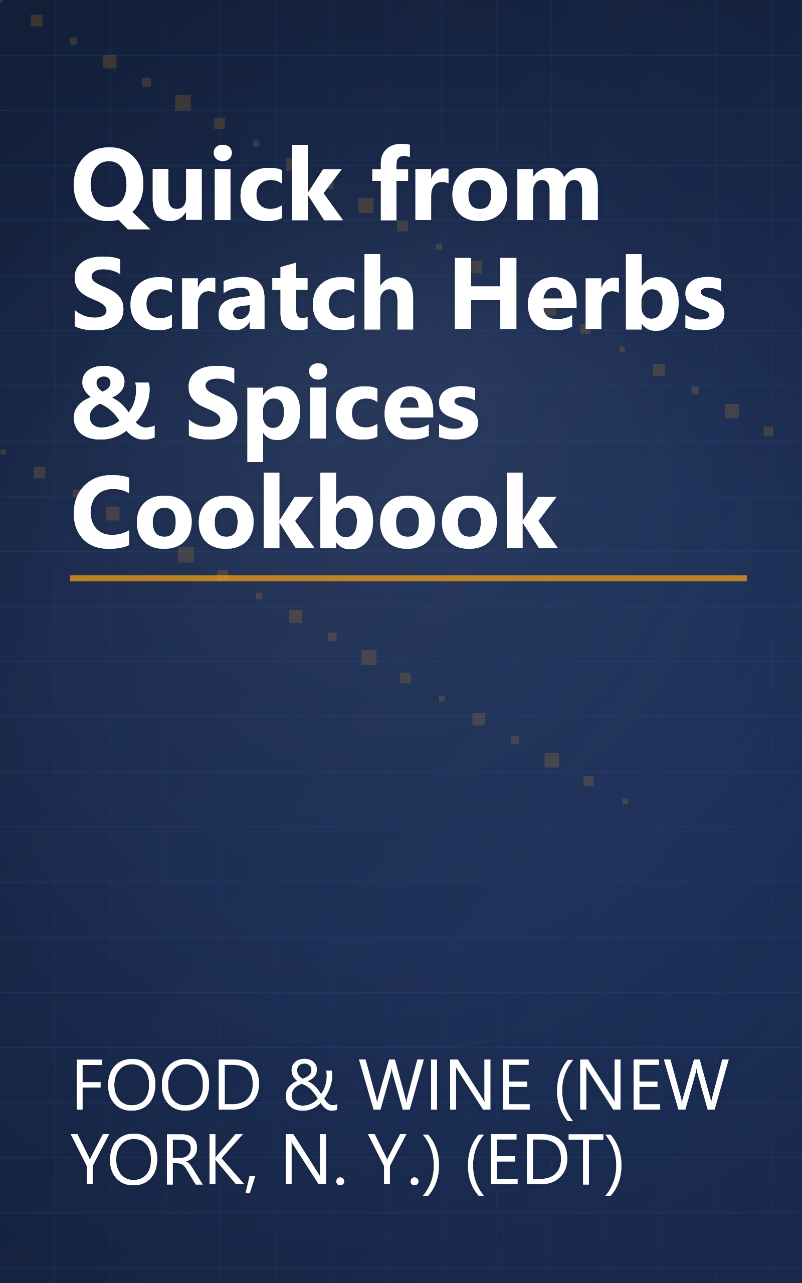 Quick from Scratch Herbs & Spices Cookbook book cover