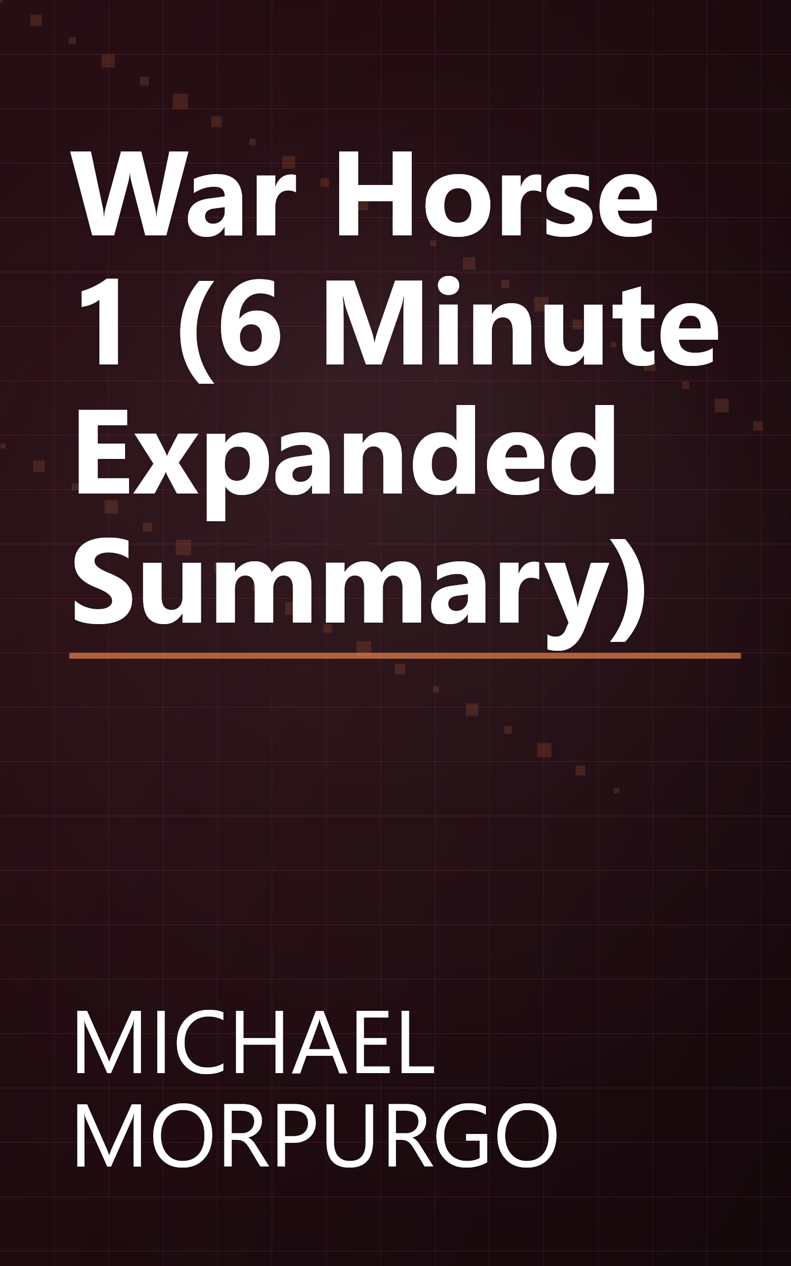 War Horse 1 (6 Minute   Expanded Summary) book cover