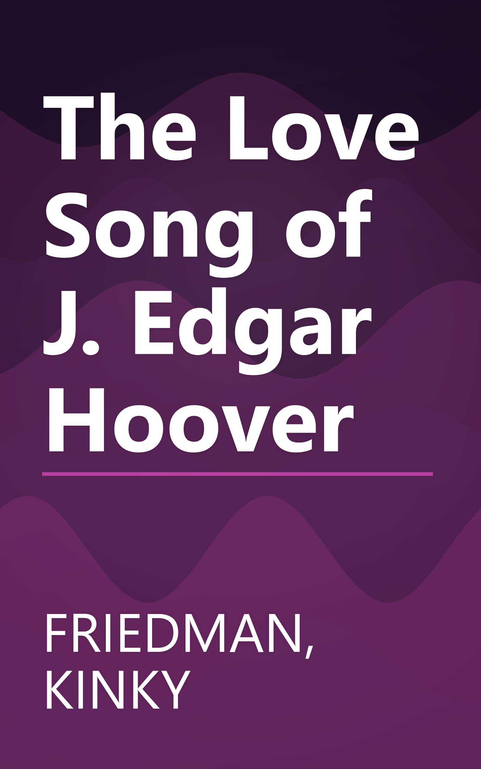 The Love Song of J. Edgar Hoover book cover