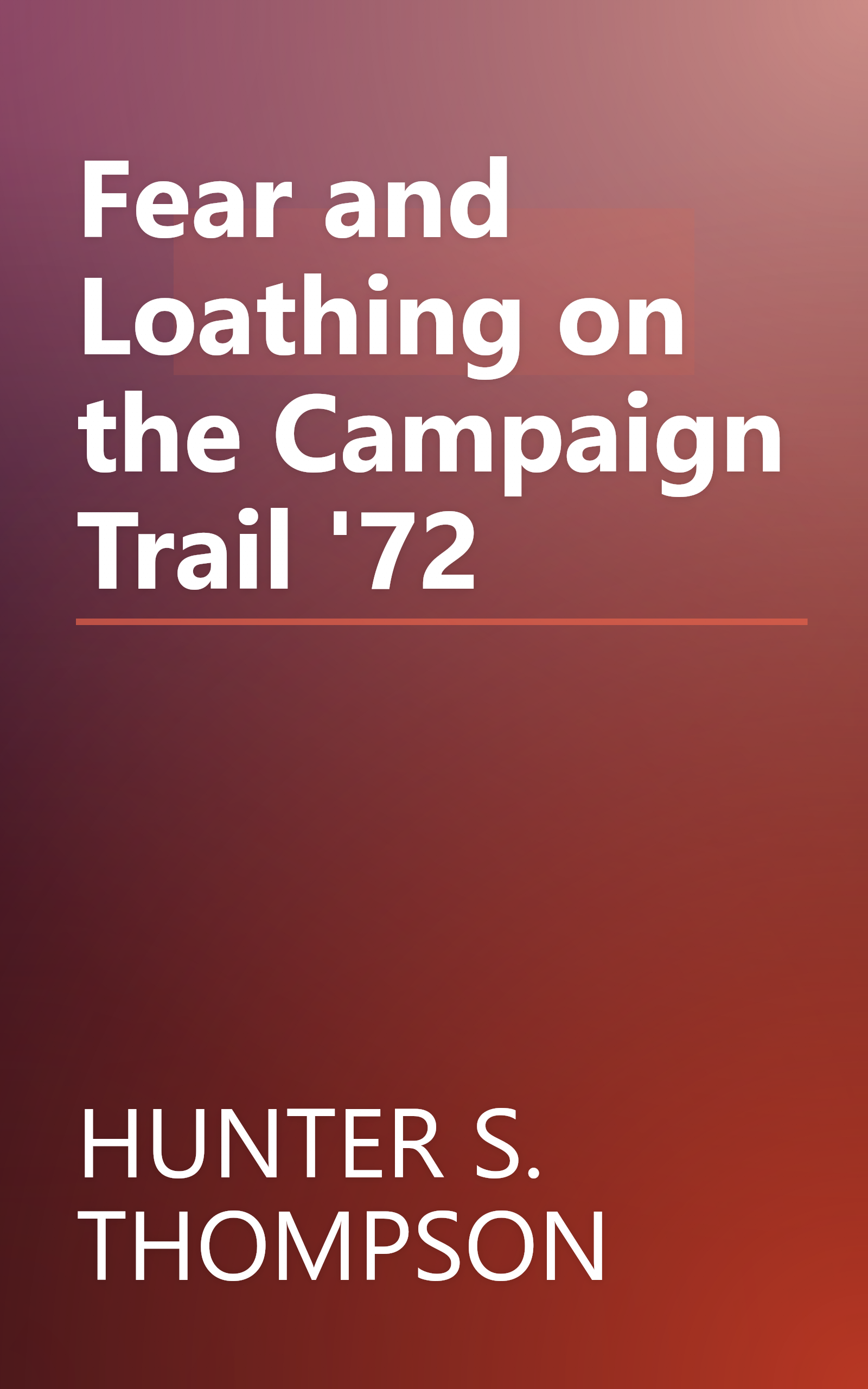 Fear and Loathing on the Campaign Trail '72 book cover