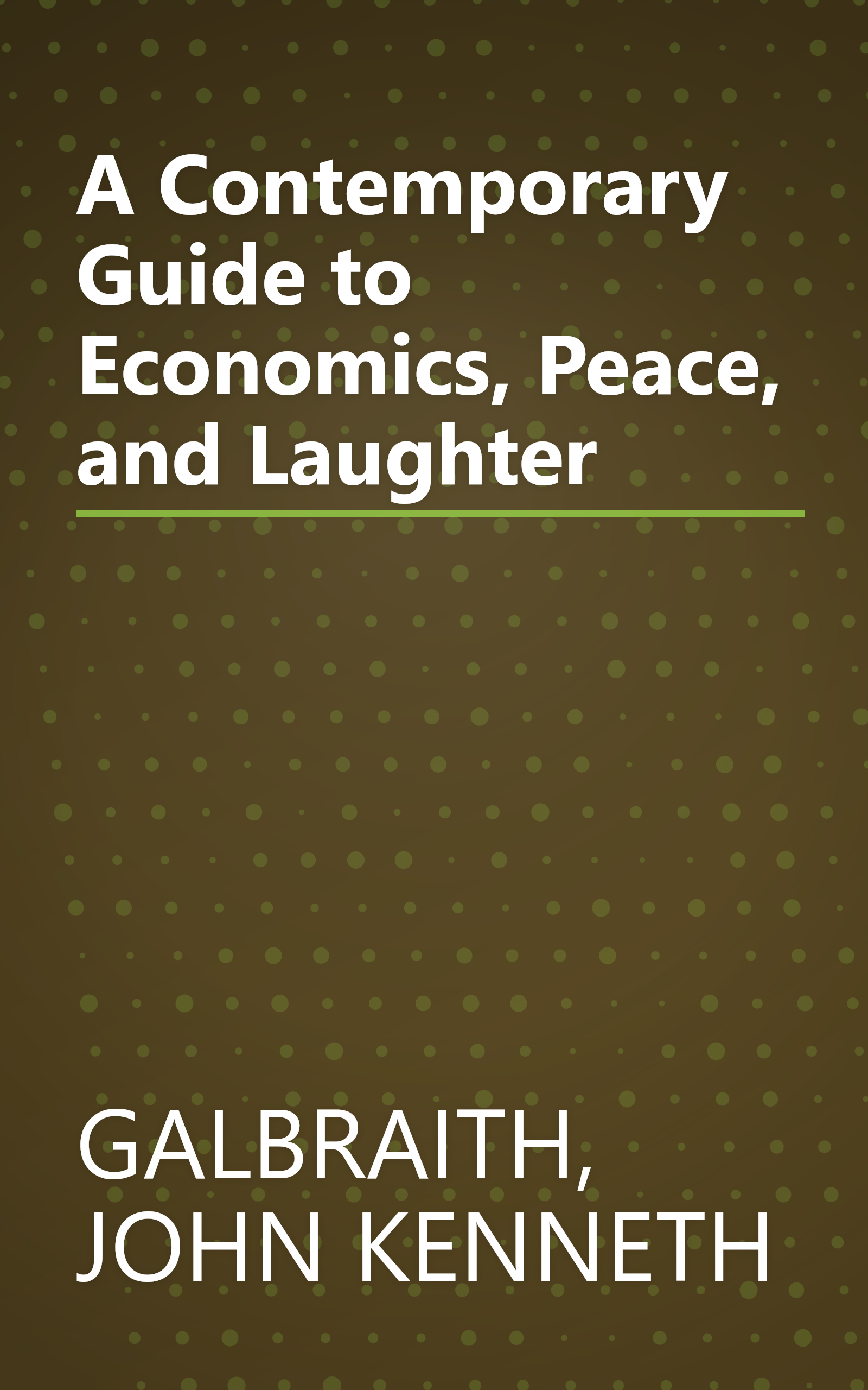 A Contemporary Guide to Economics, Peace, and Laughter book cover