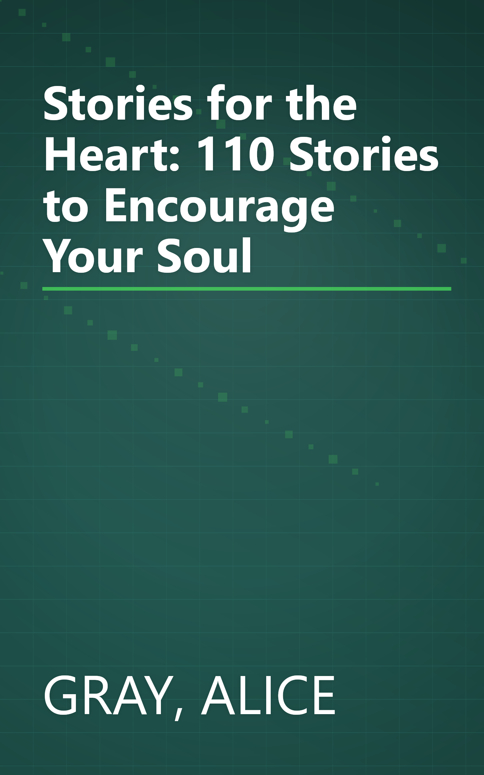 Stories for the Heart: 110 Stories to Encourage Your Soul book cover