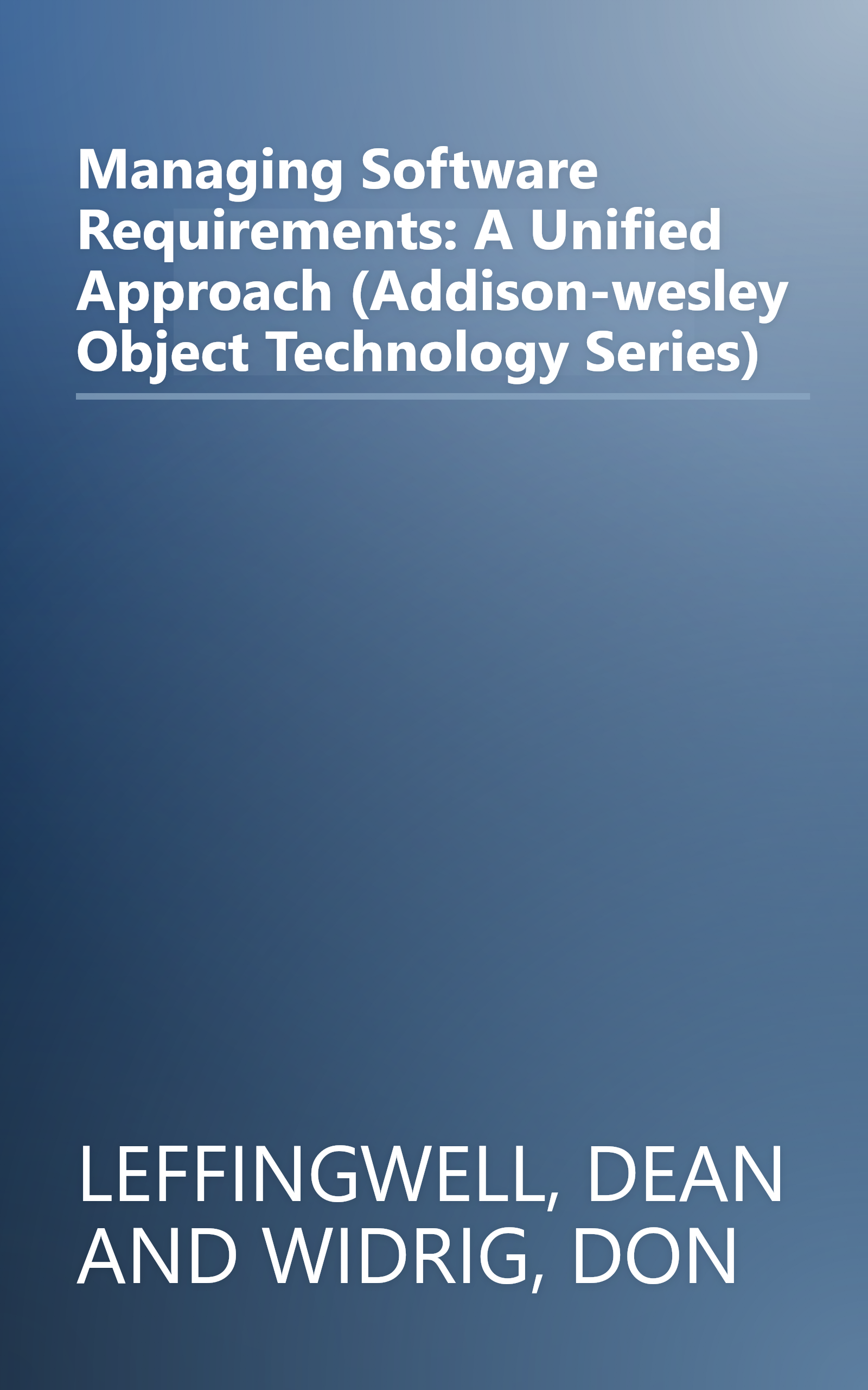Managing Software Requirements: A Unified Approach (Addison-wesley Object Technology Series) book cover