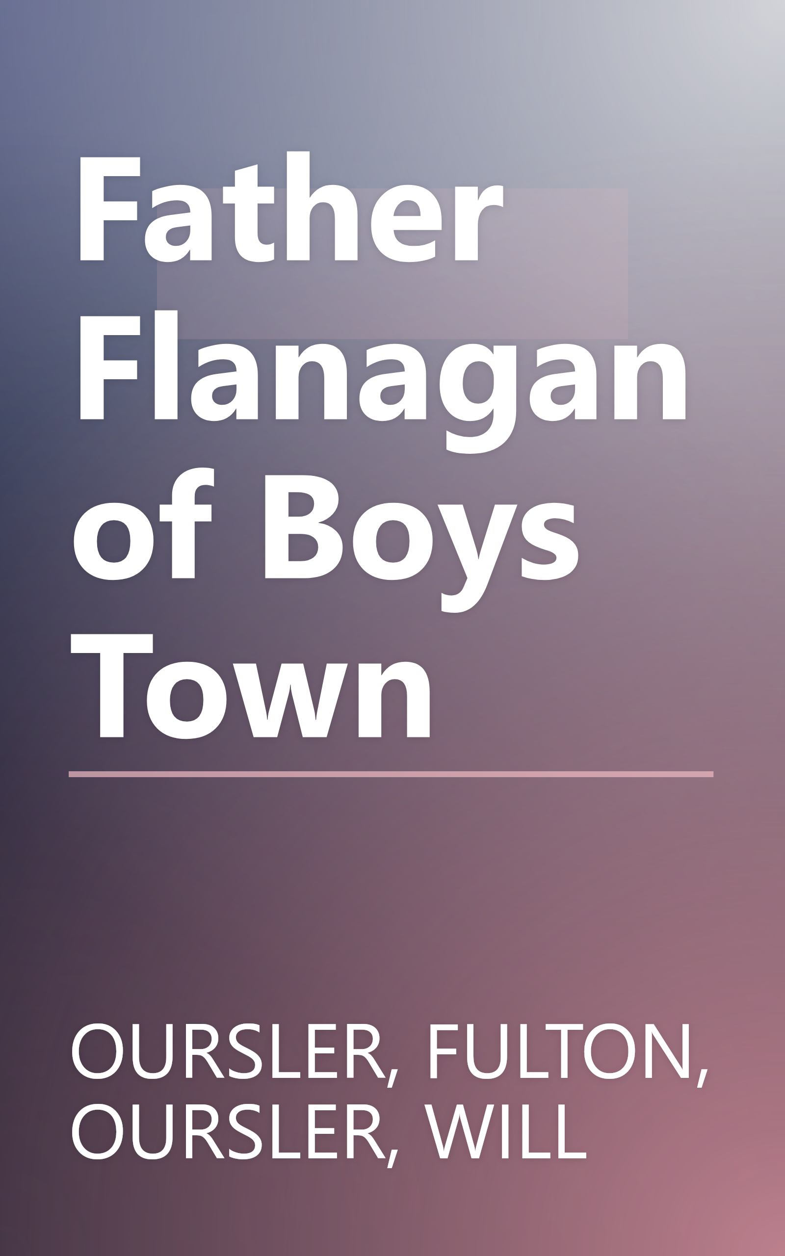 Father Flanagan of Boys Town book cover