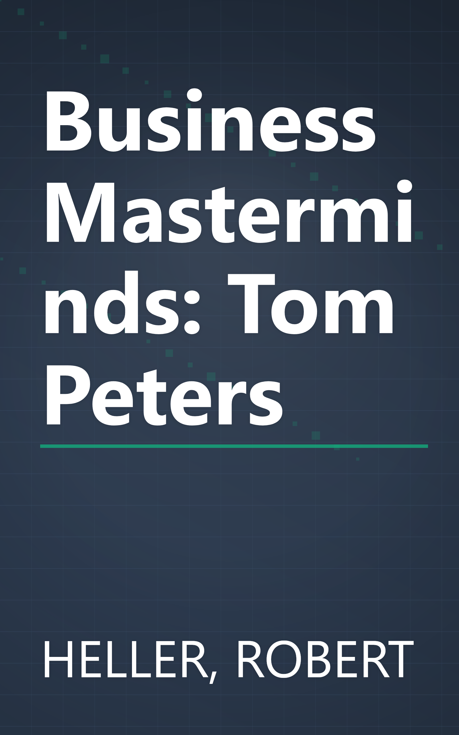 Business Masterminds: Tom Peters book cover