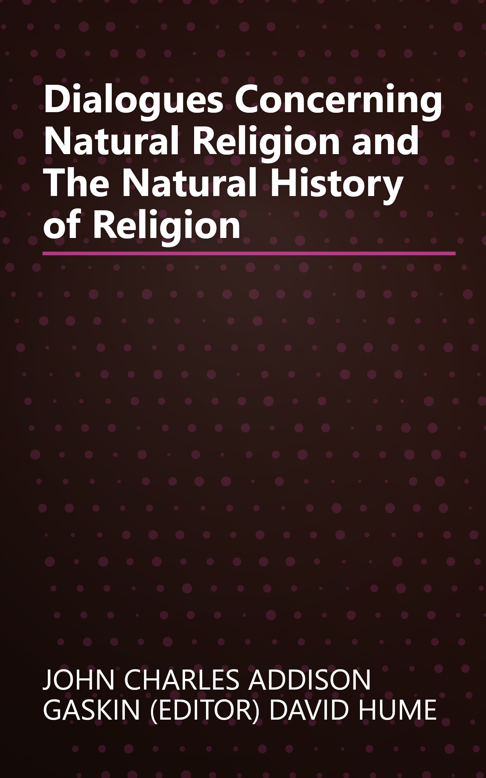 Dialogues Concerning Natural Religion and The Natural History of Religion book cover