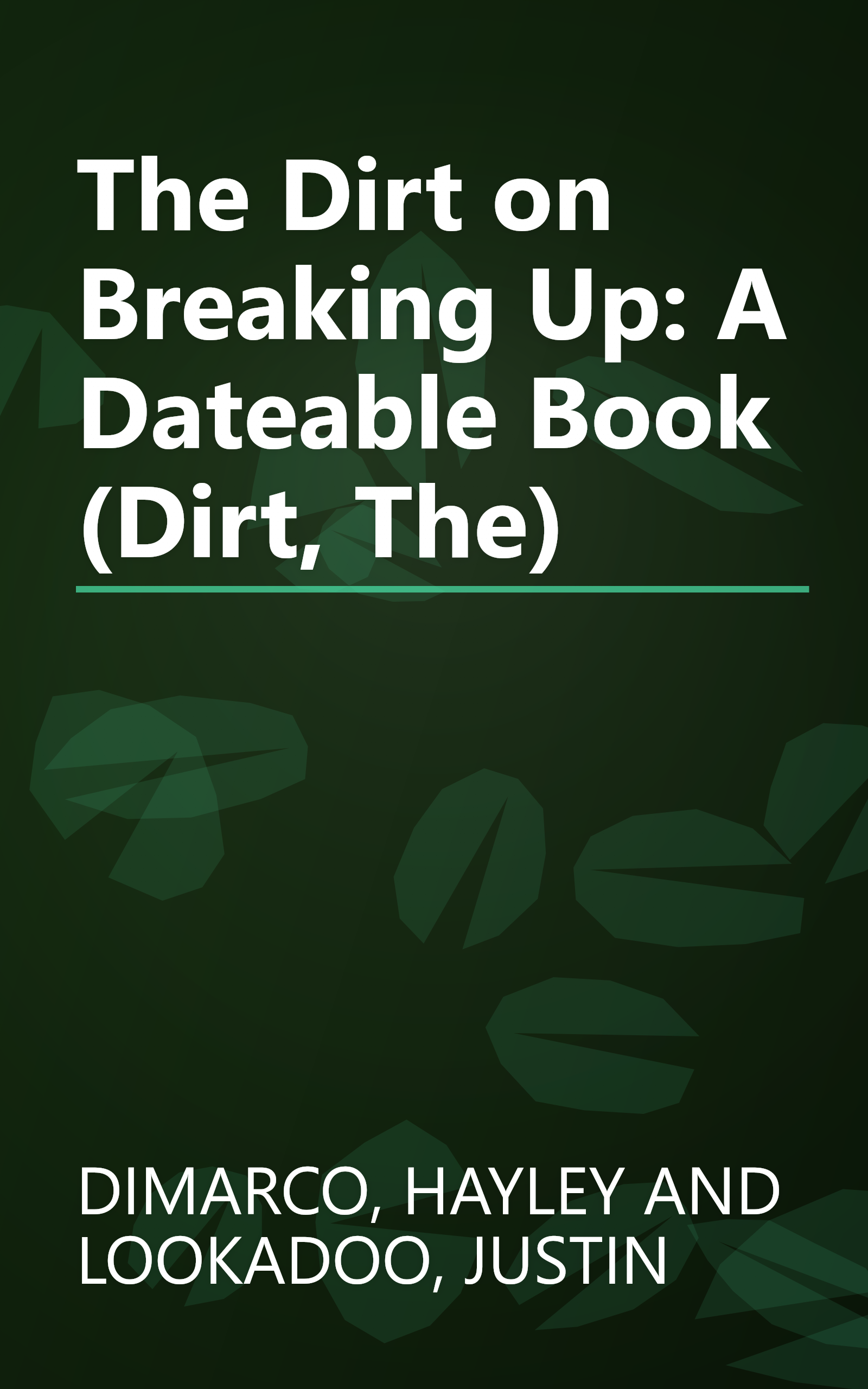 The Dirt on Breaking Up: A Dateable Book (Dirt, The) book cover