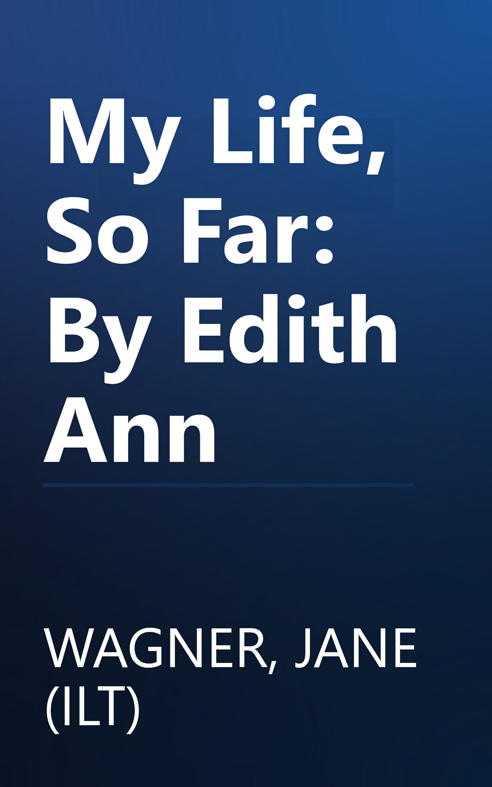 My Life, So Far: By Edith Ann book cover