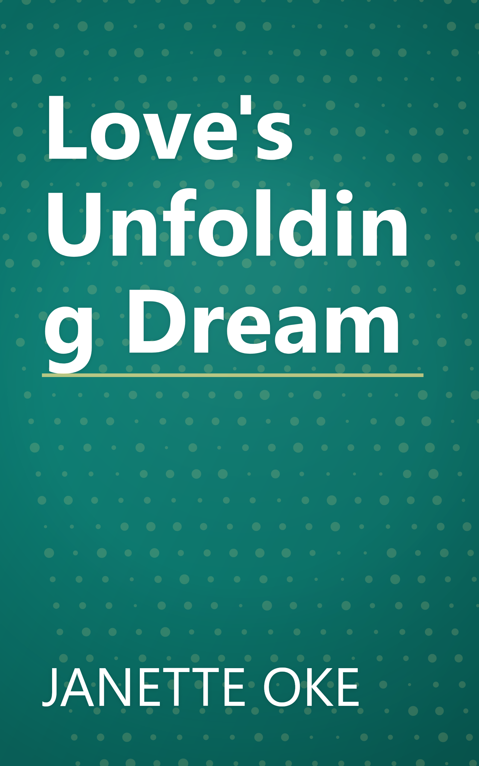 Love's Unfolding Dream book cover