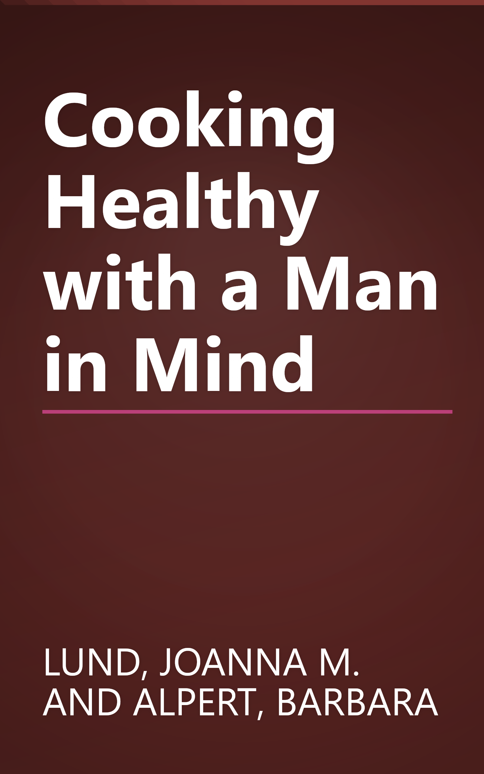 Cooking Healthy with a Man in Mind book cover