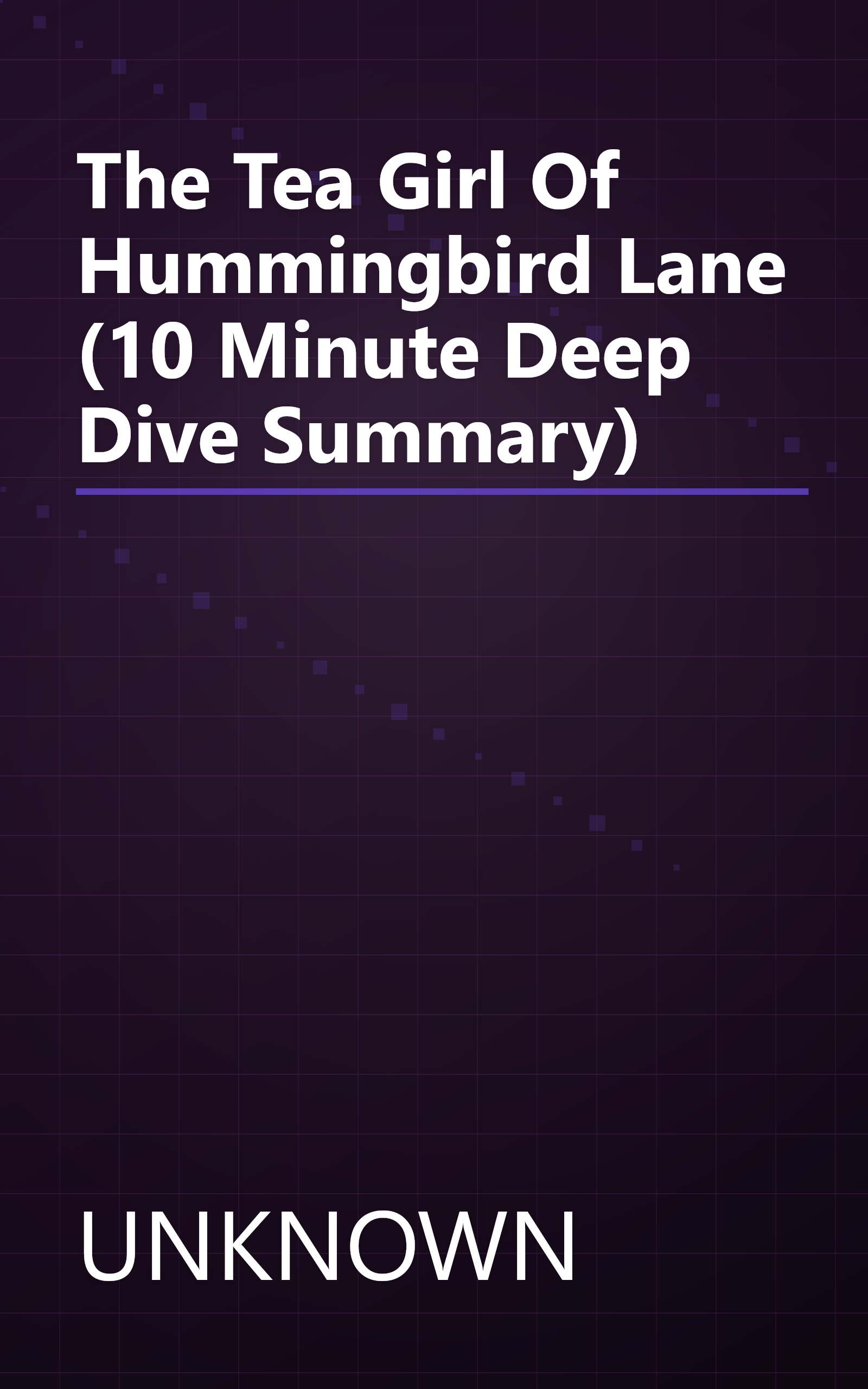 The Tea Girl Of Hummingbird Lane (10 Minute   Deep Dive Summary) book cover