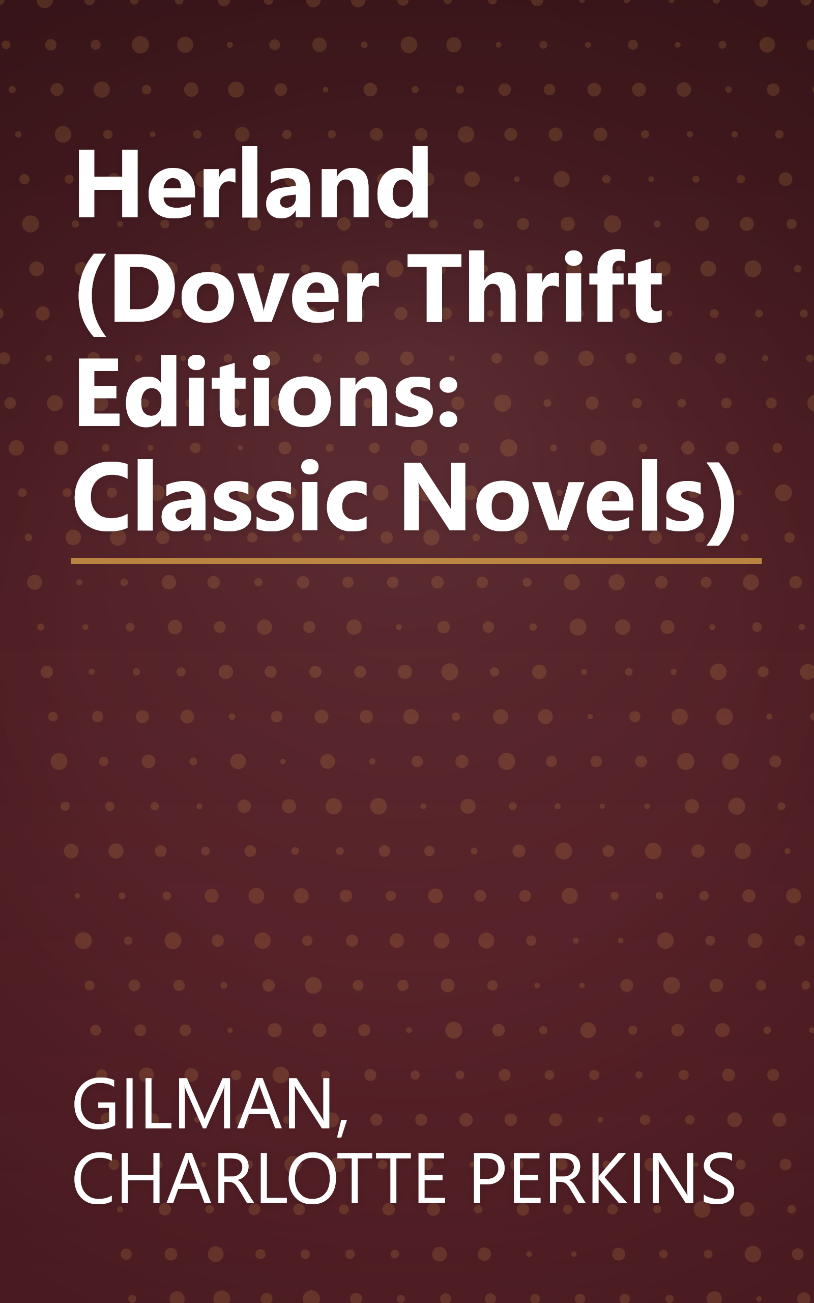 Herland (Dover Thrift Editions: Classic Novels) book cover