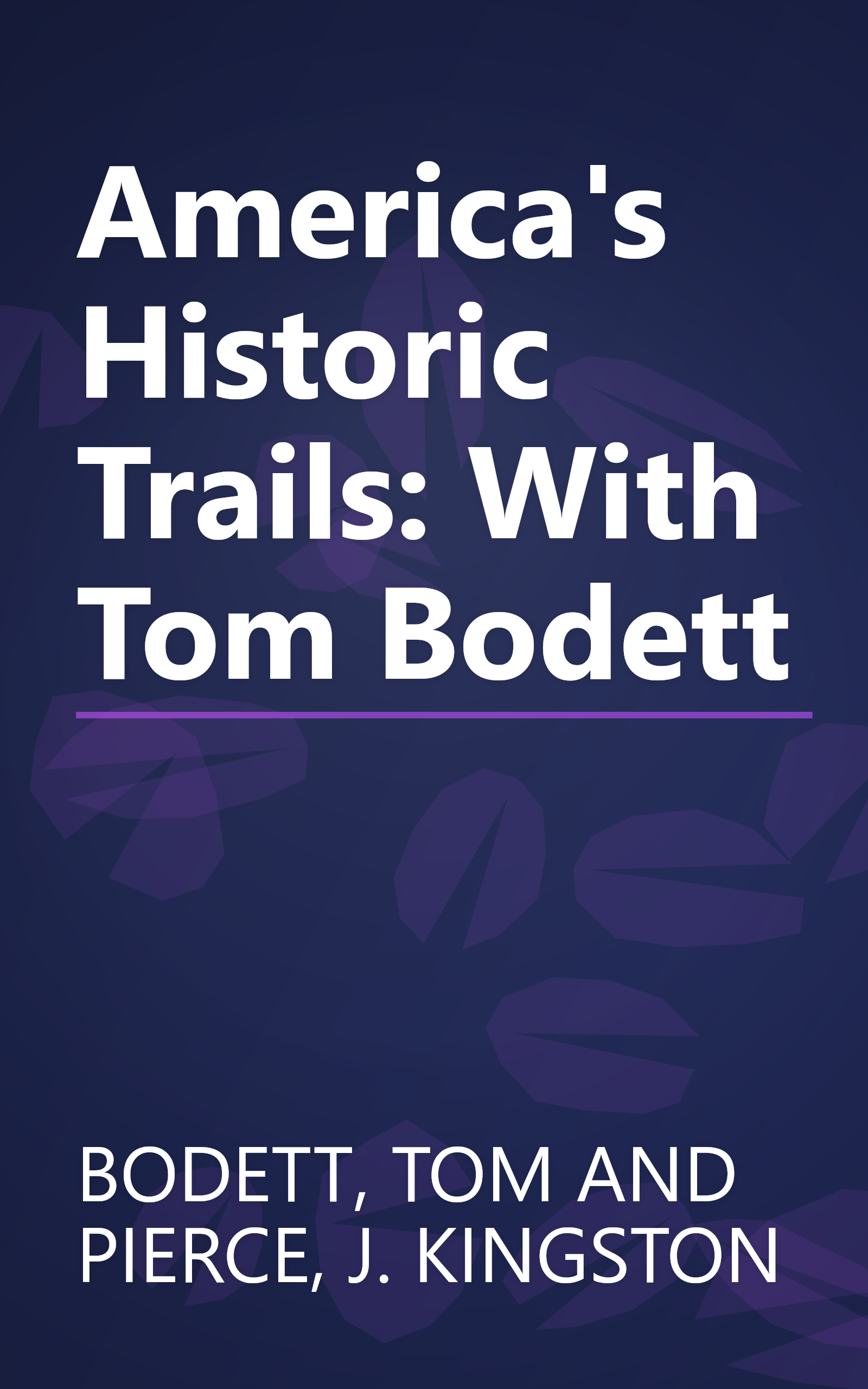 America's Historic Trails: With Tom Bodett book cover