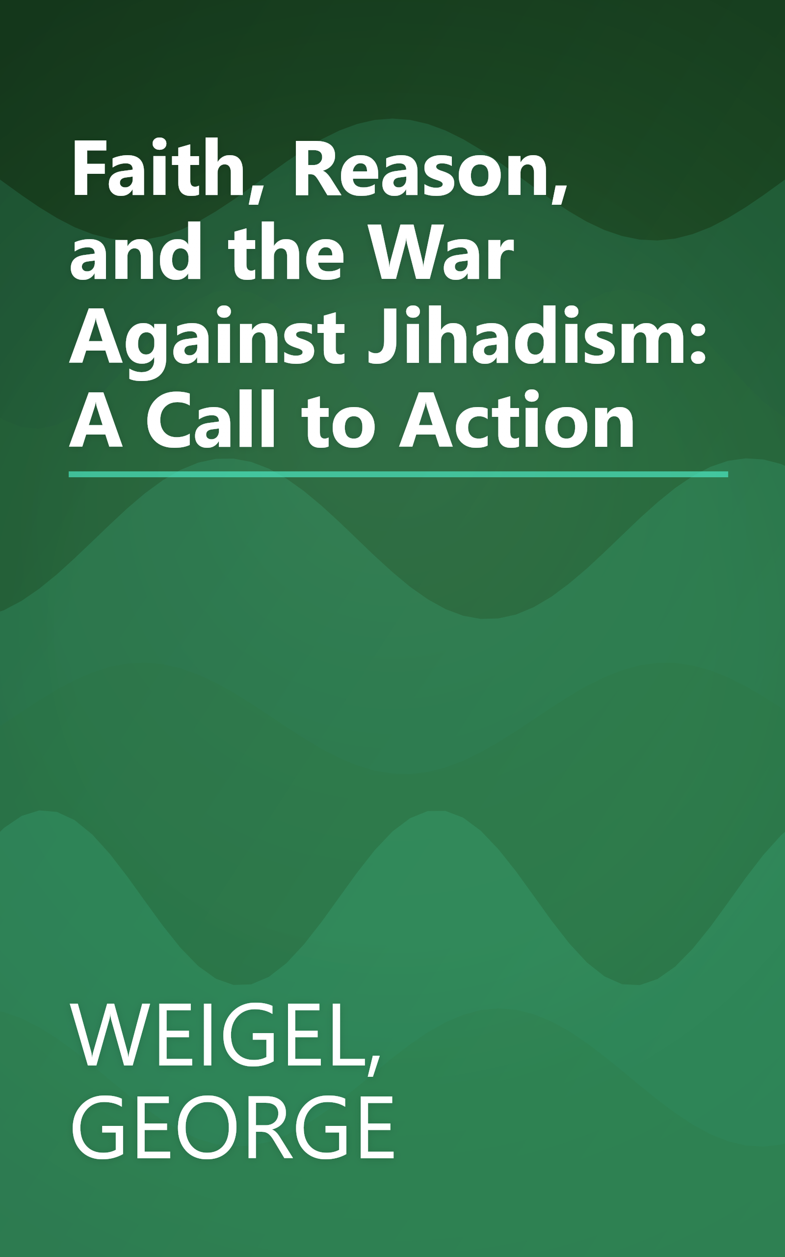 Faith, Reason, and the War Against Jihadism: A Call to Action book cover