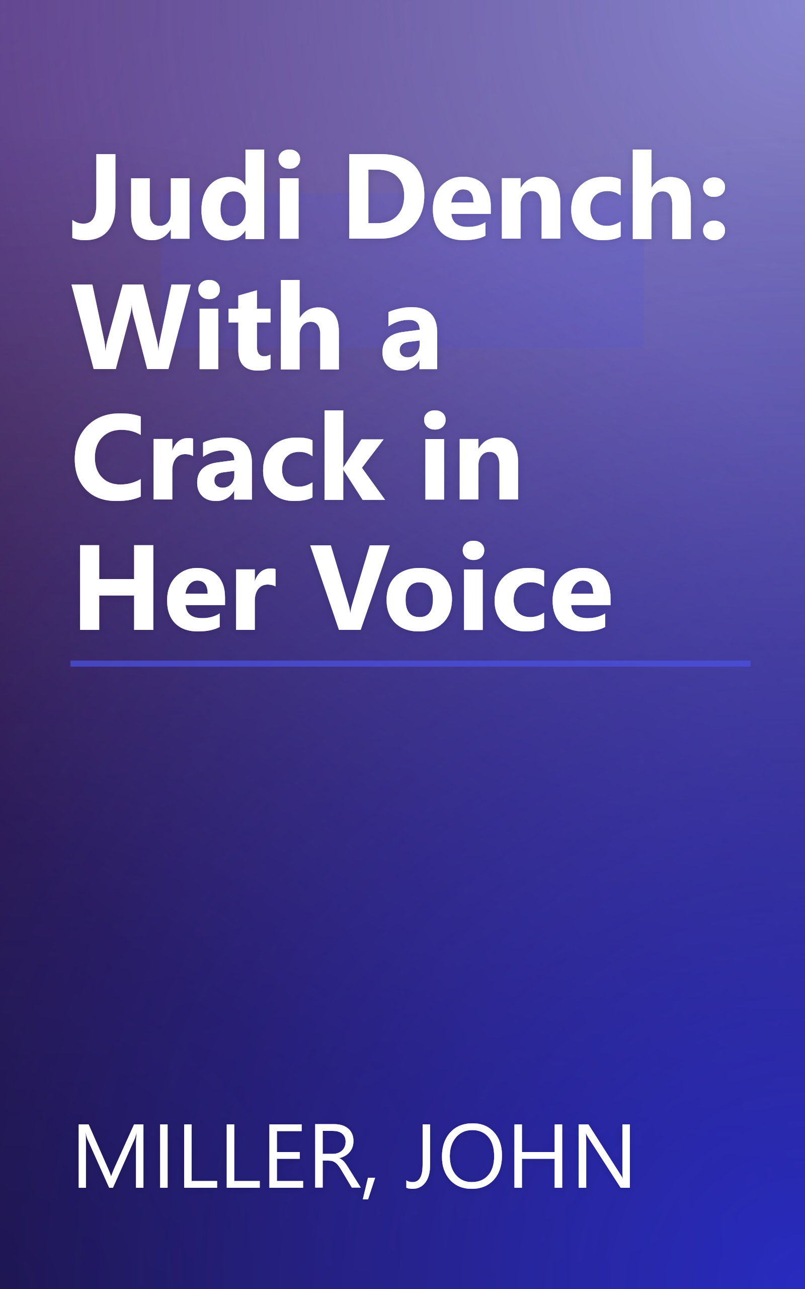 Judi Dench: With a Crack in Her Voice book cover