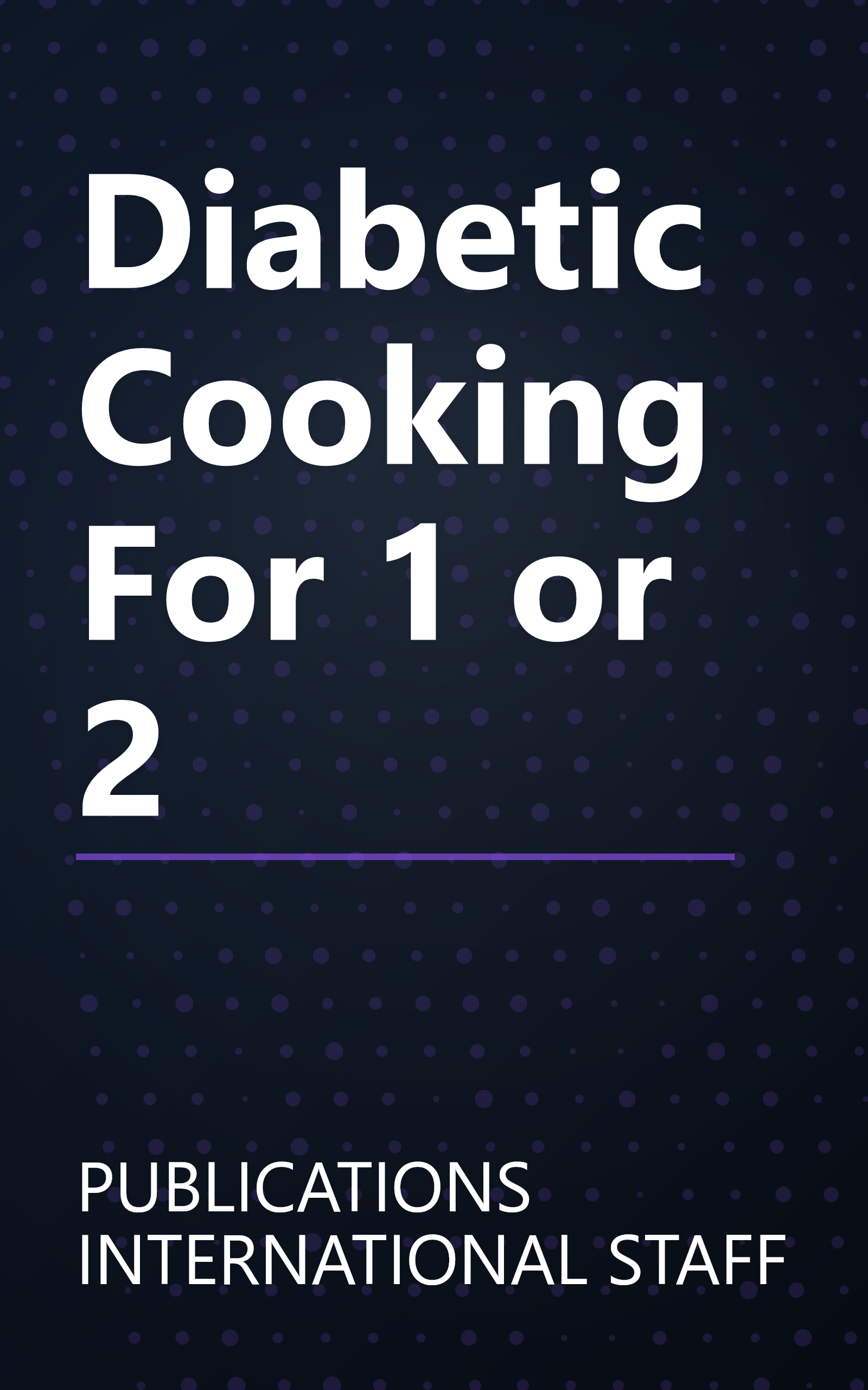 Diabetic Cooking For 1 or 2 book cover