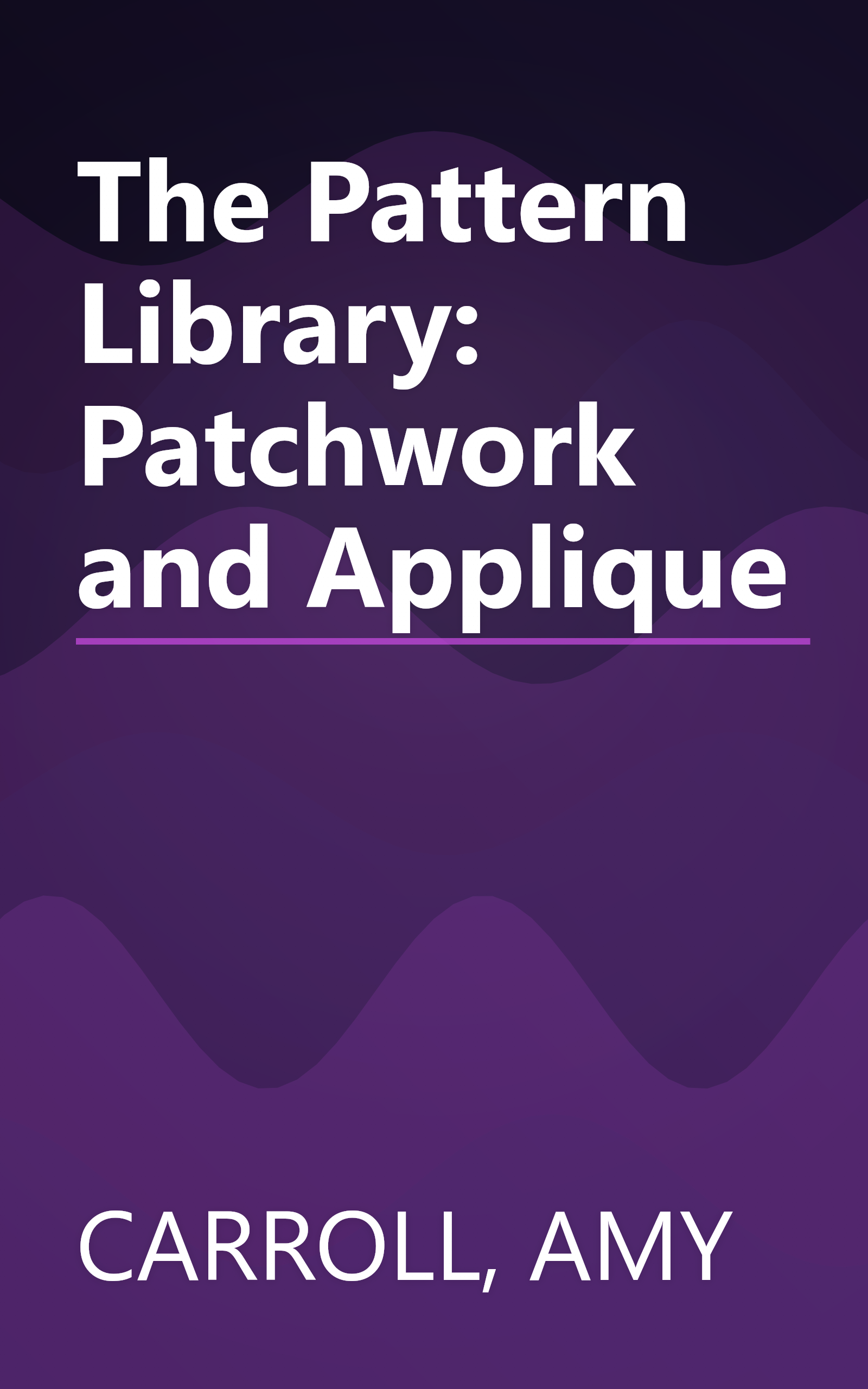 The Pattern Library: Patchwork and Applique book cover