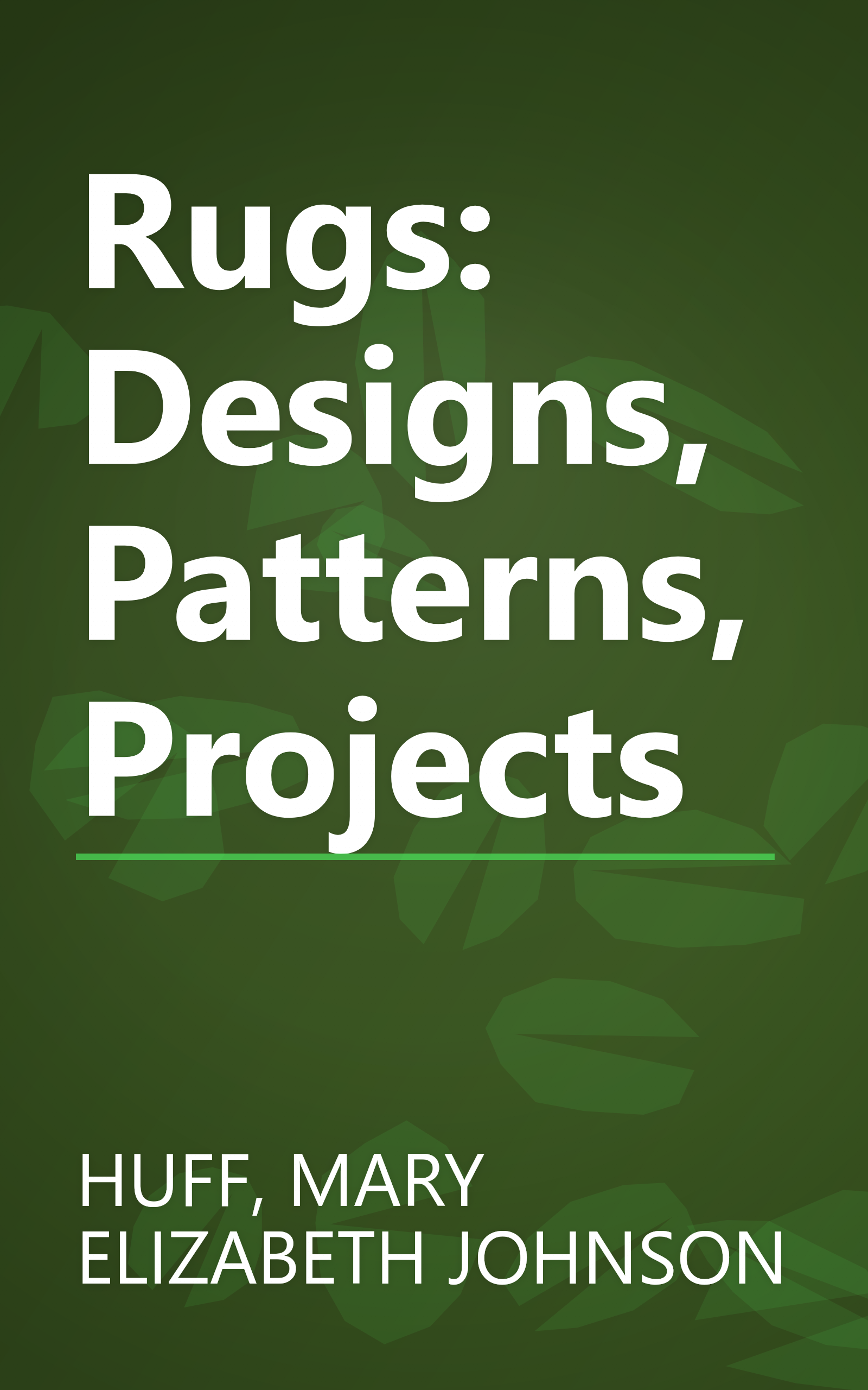 Rugs: Designs, Patterns, Projects book cover