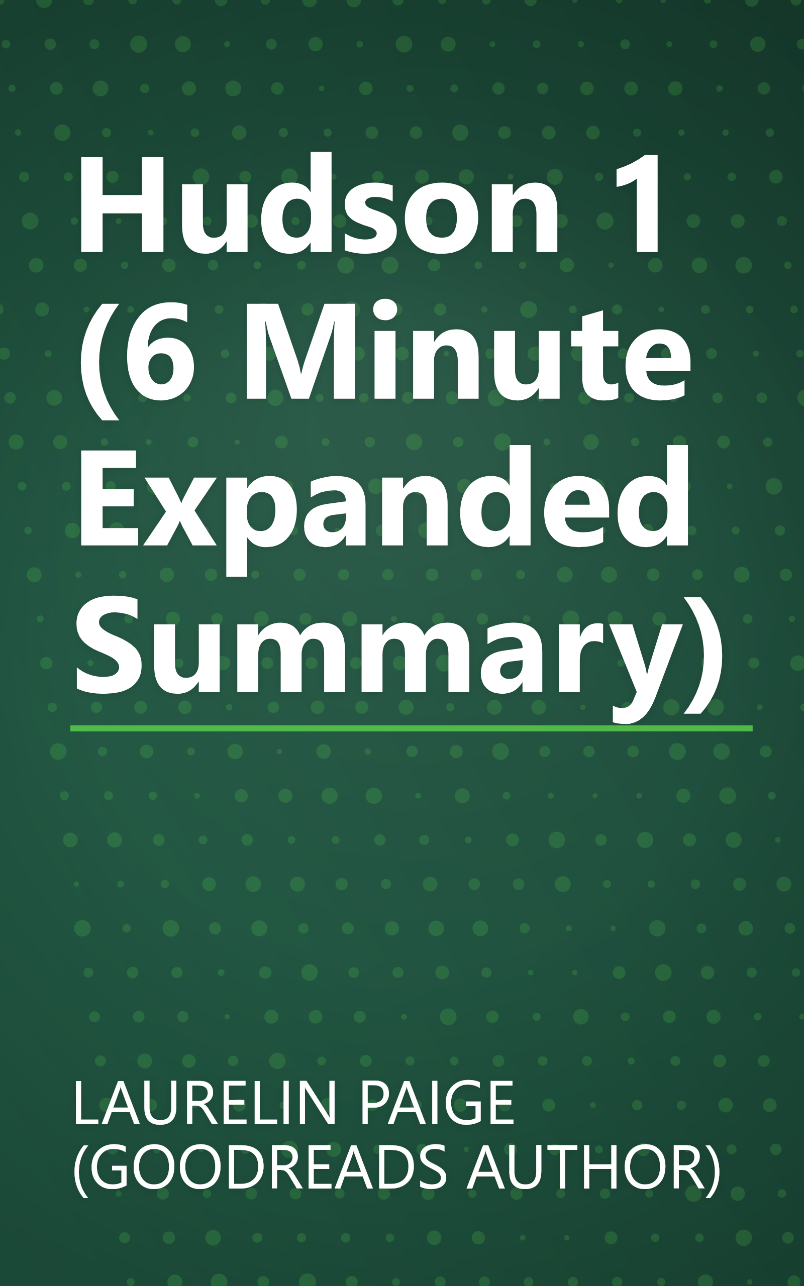 Hudson 1 (6 Minute   Expanded Summary) book cover