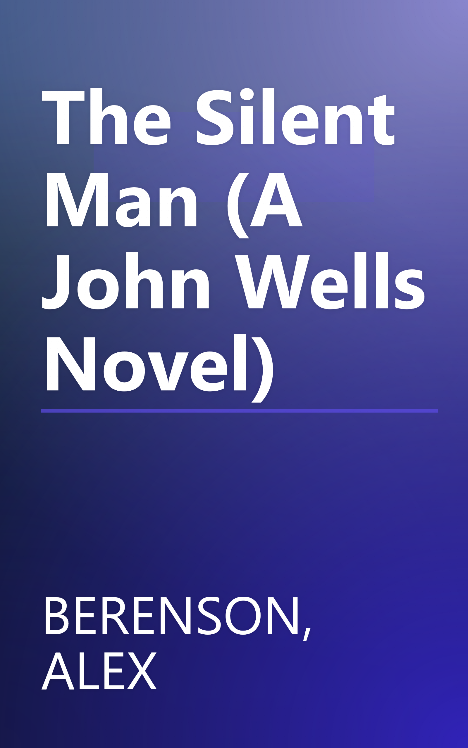 The Silent Man (A John Wells Novel) book cover