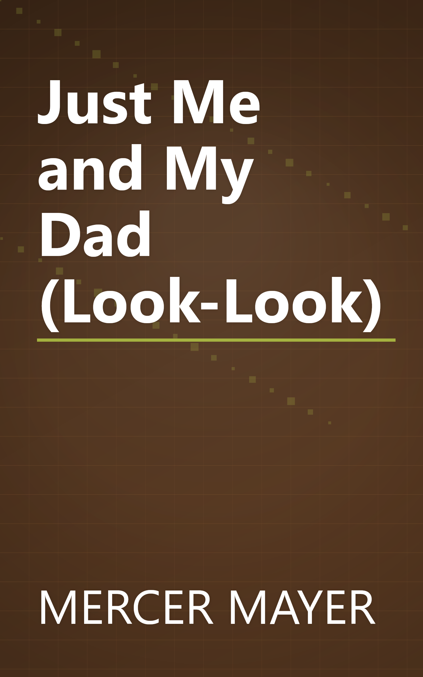 Just Me and My Dad (Look-Look) book cover