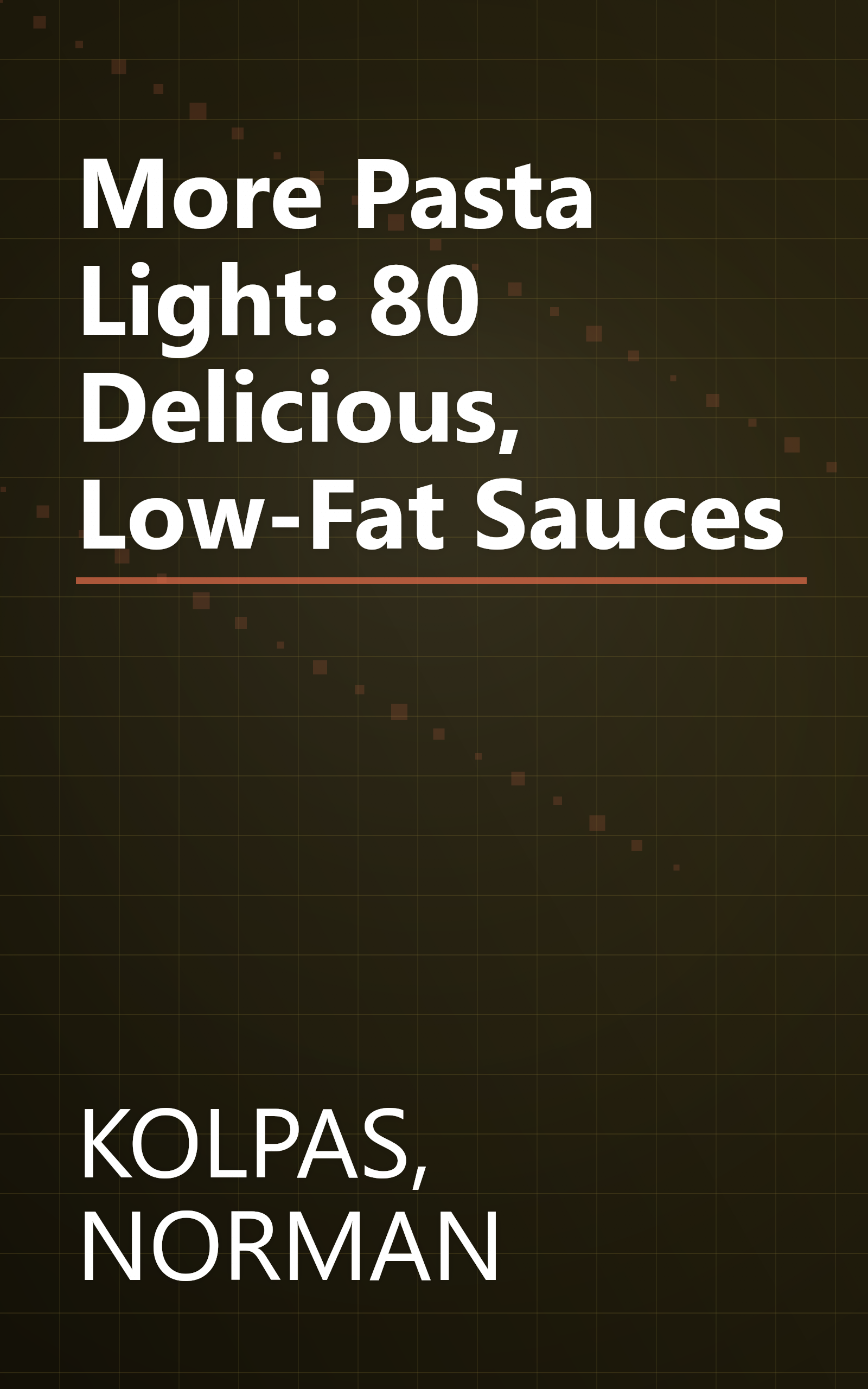 More Pasta Light: 80 Delicious, Low-Fat Sauces book cover