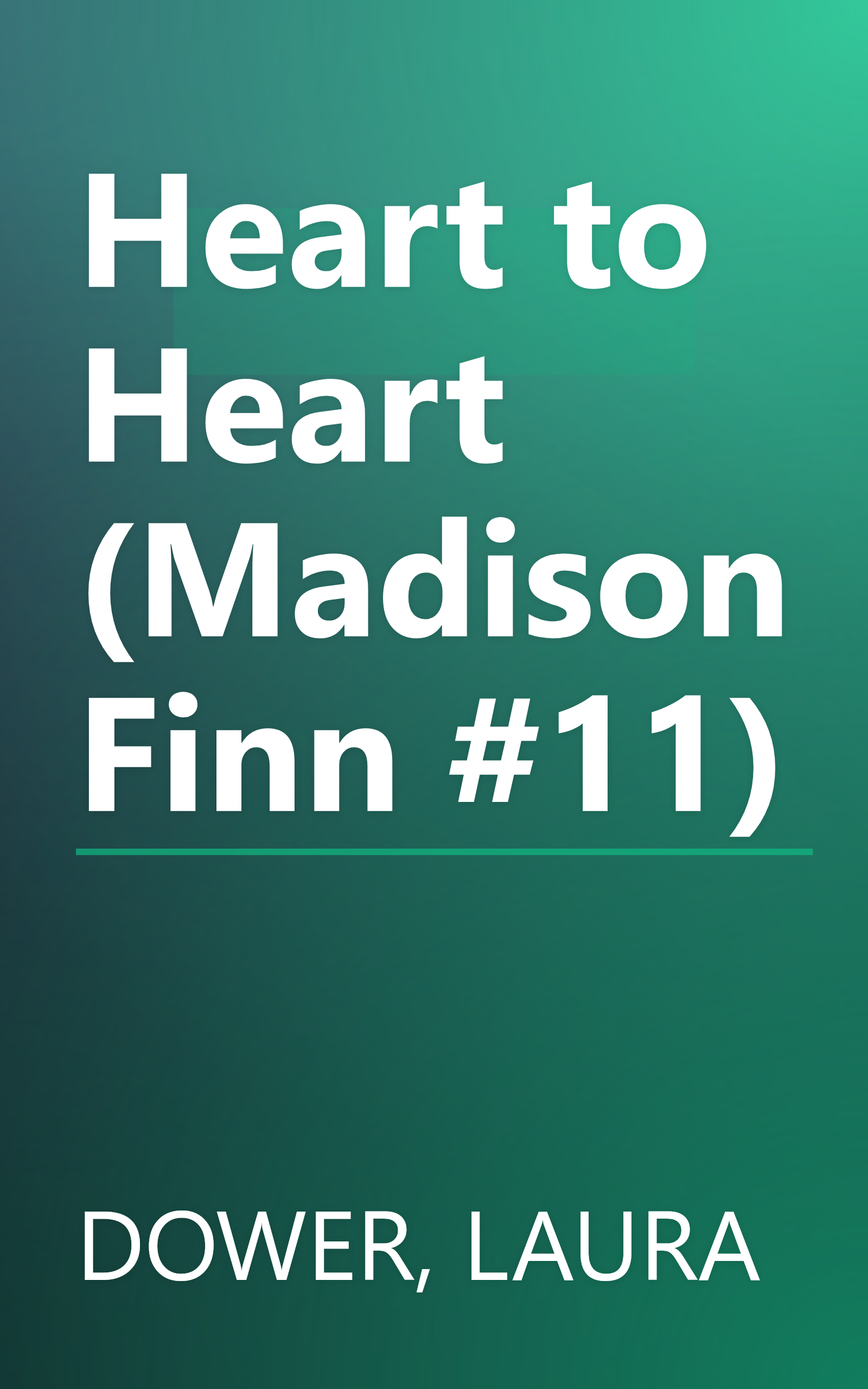 Heart to Heart (Madison Finn #11) book cover