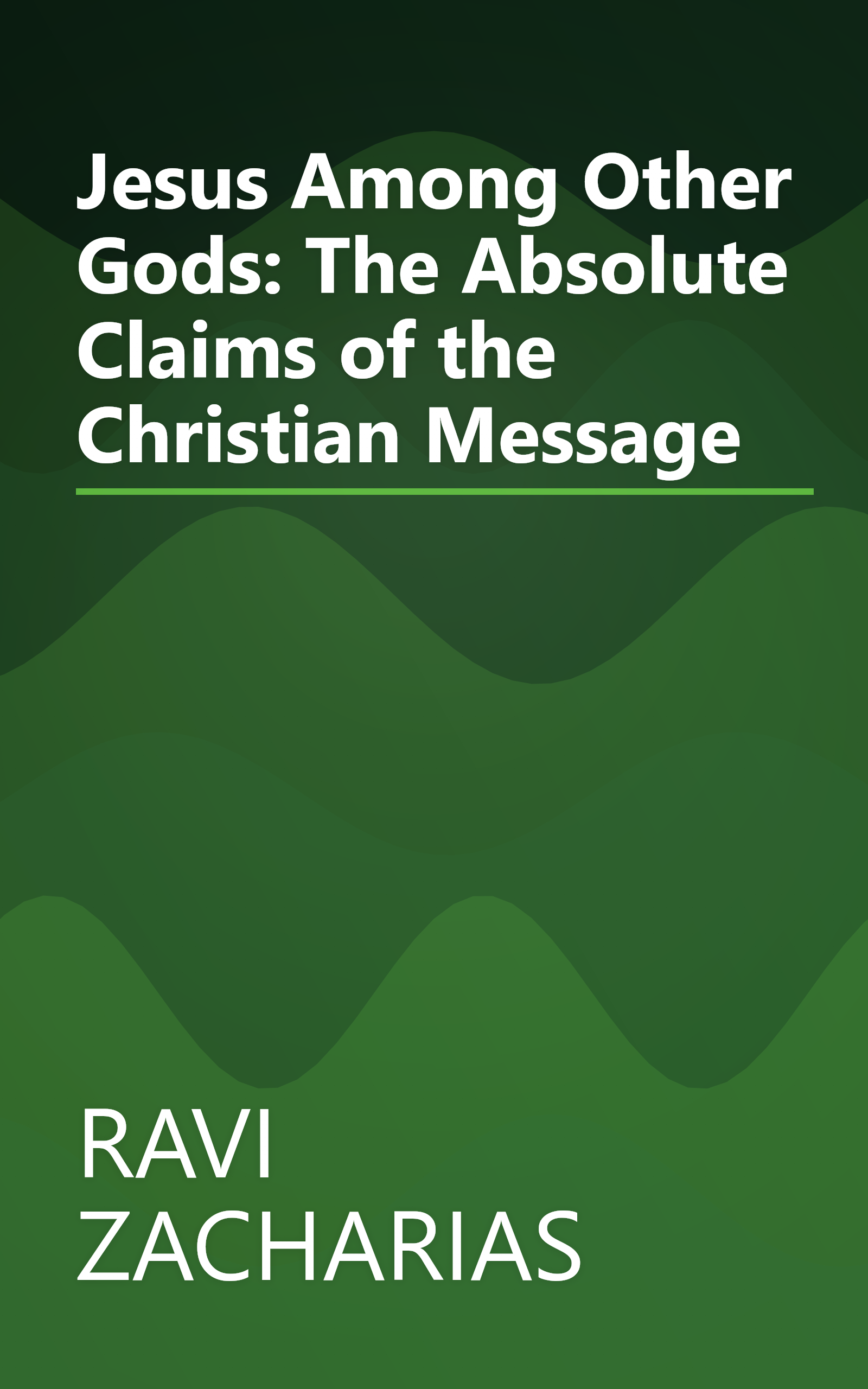 Jesus Among Other Gods: The Absolute Claims of the Christian Message book cover