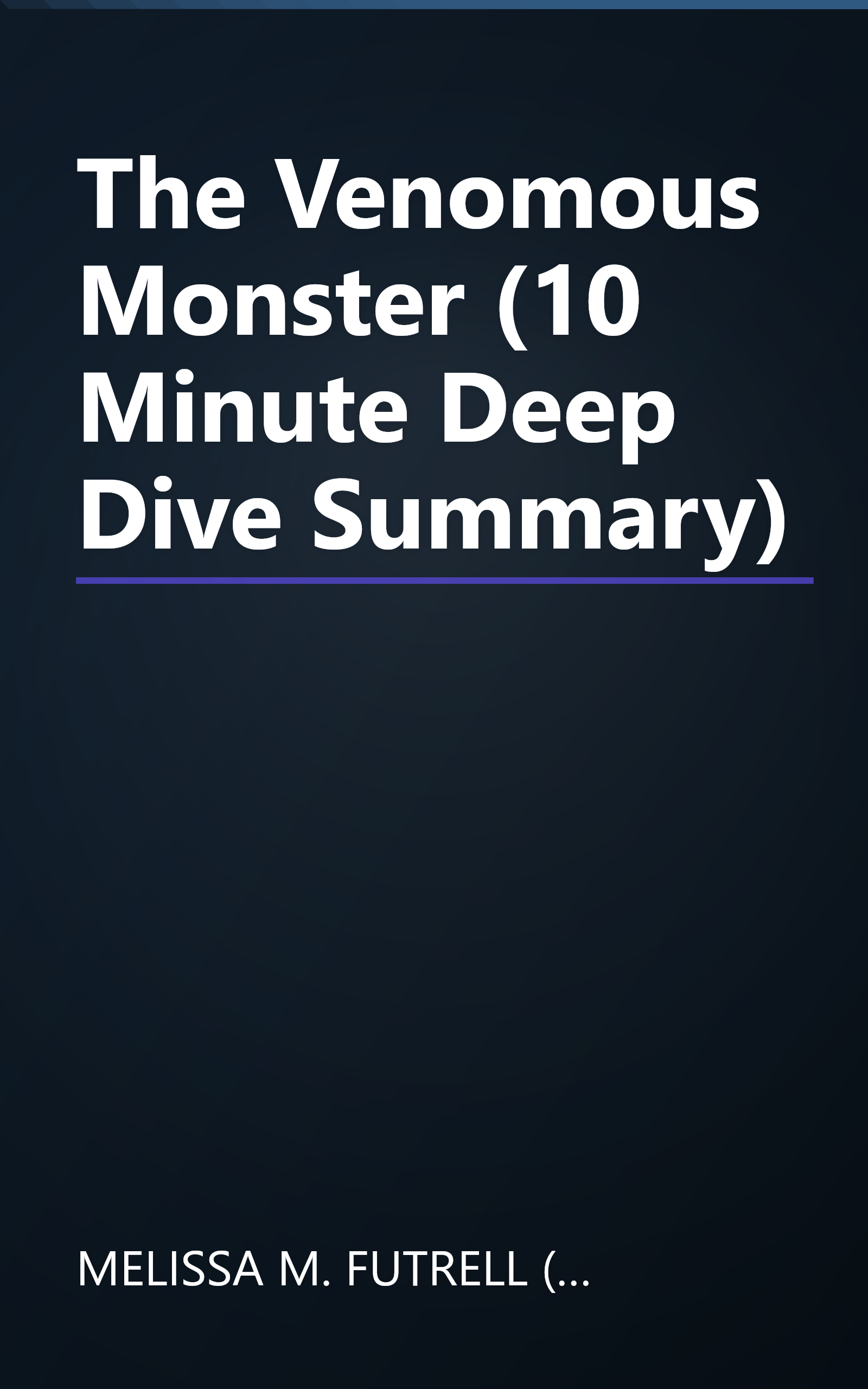 The Venomous Monster (10 Minute   Deep Dive Summary) book cover