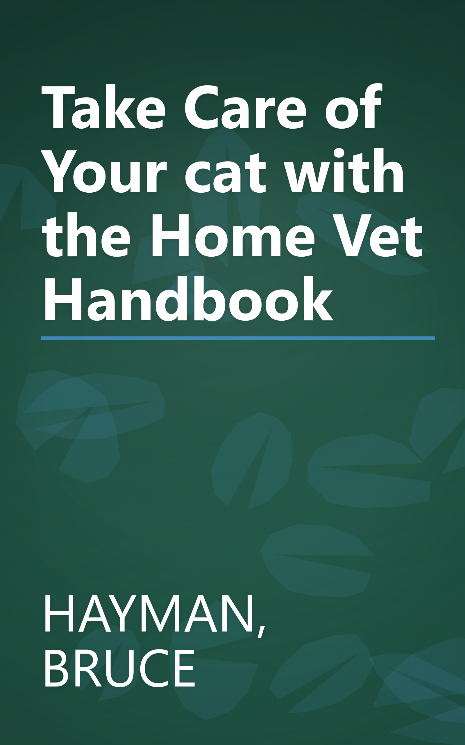 Take Care of Your cat with the Home Vet Handbook book cover