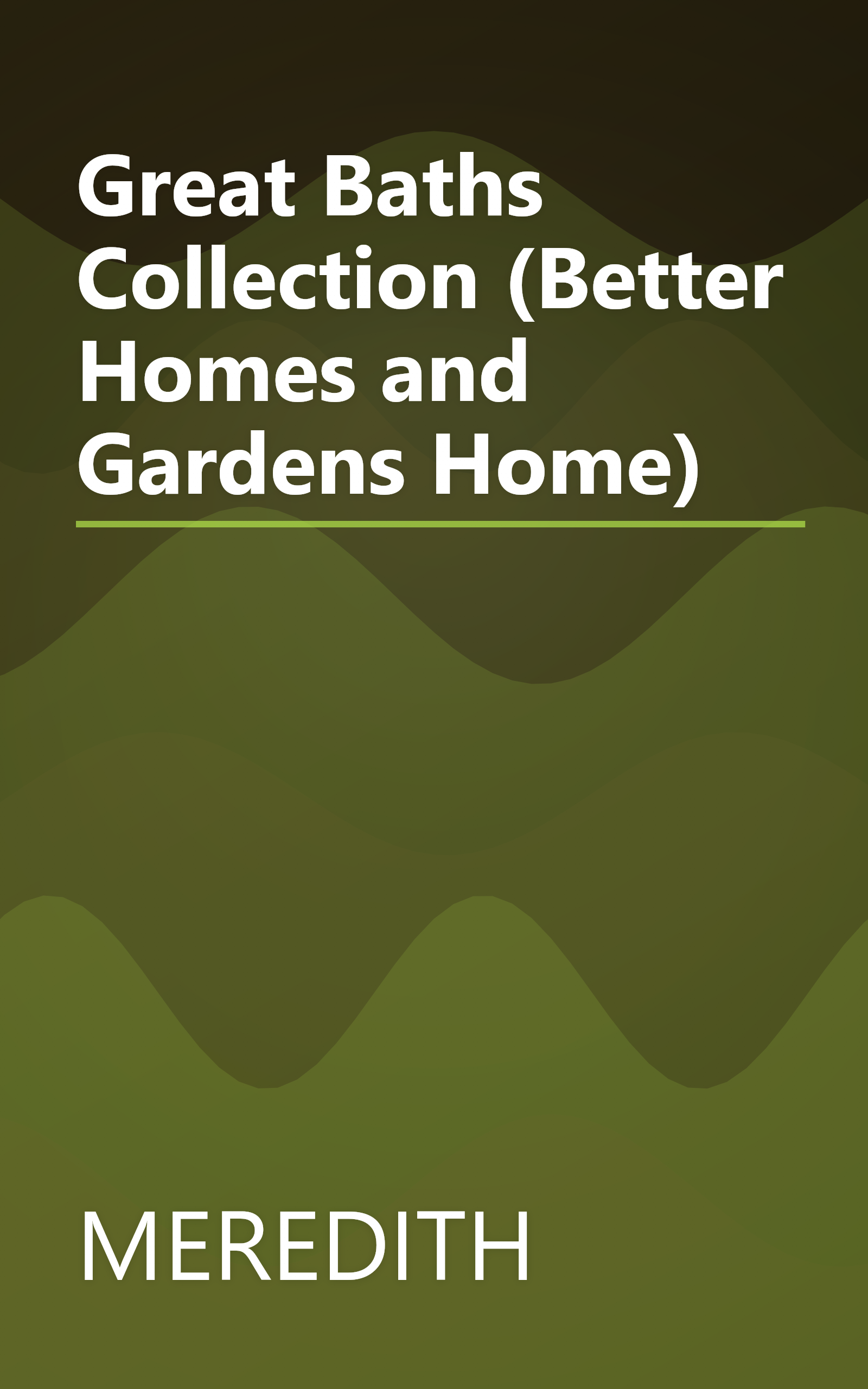 Great Baths Collection (Better Homes and Gardens Home) book cover