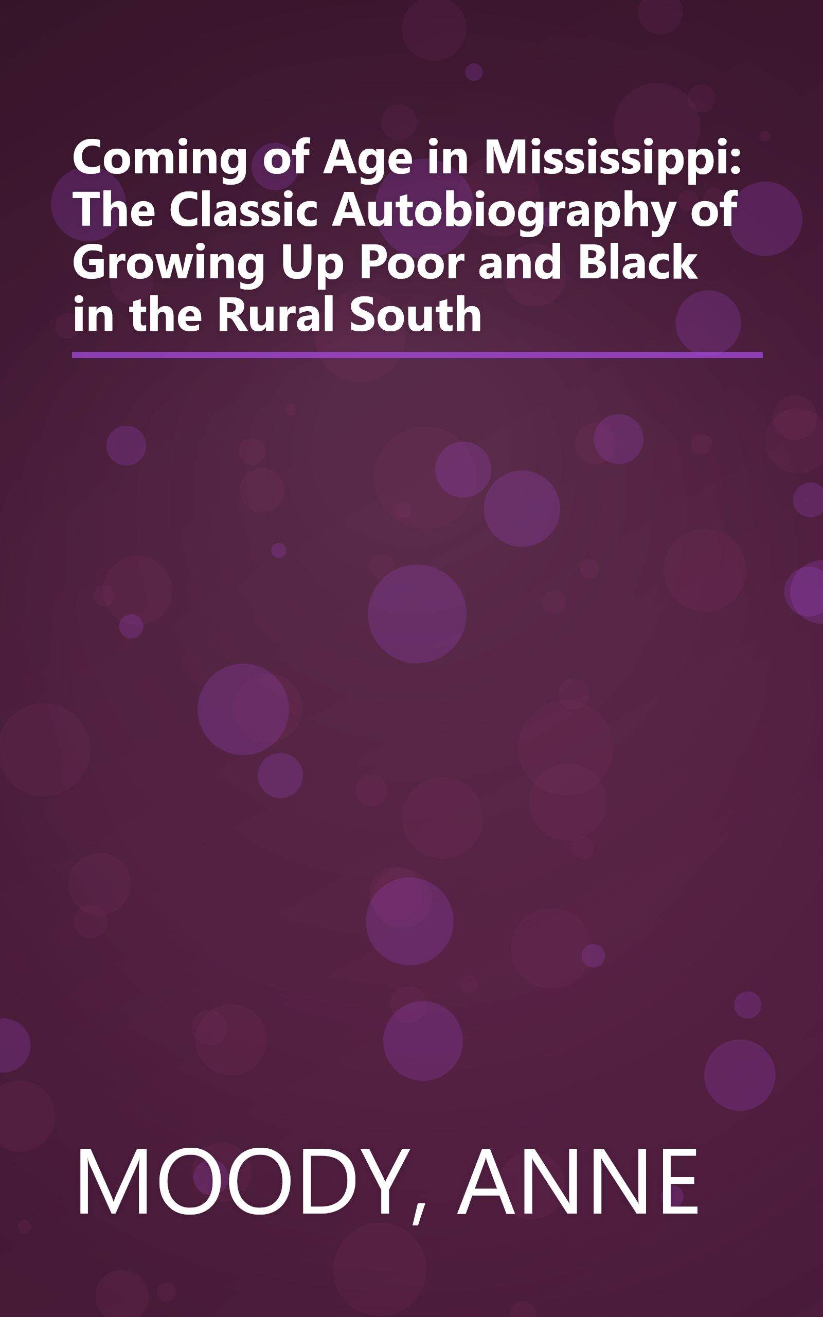 Coming of Age in Mississippi: The Classic Autobiography of Growing Up Poor and Black in the Rural South book cover