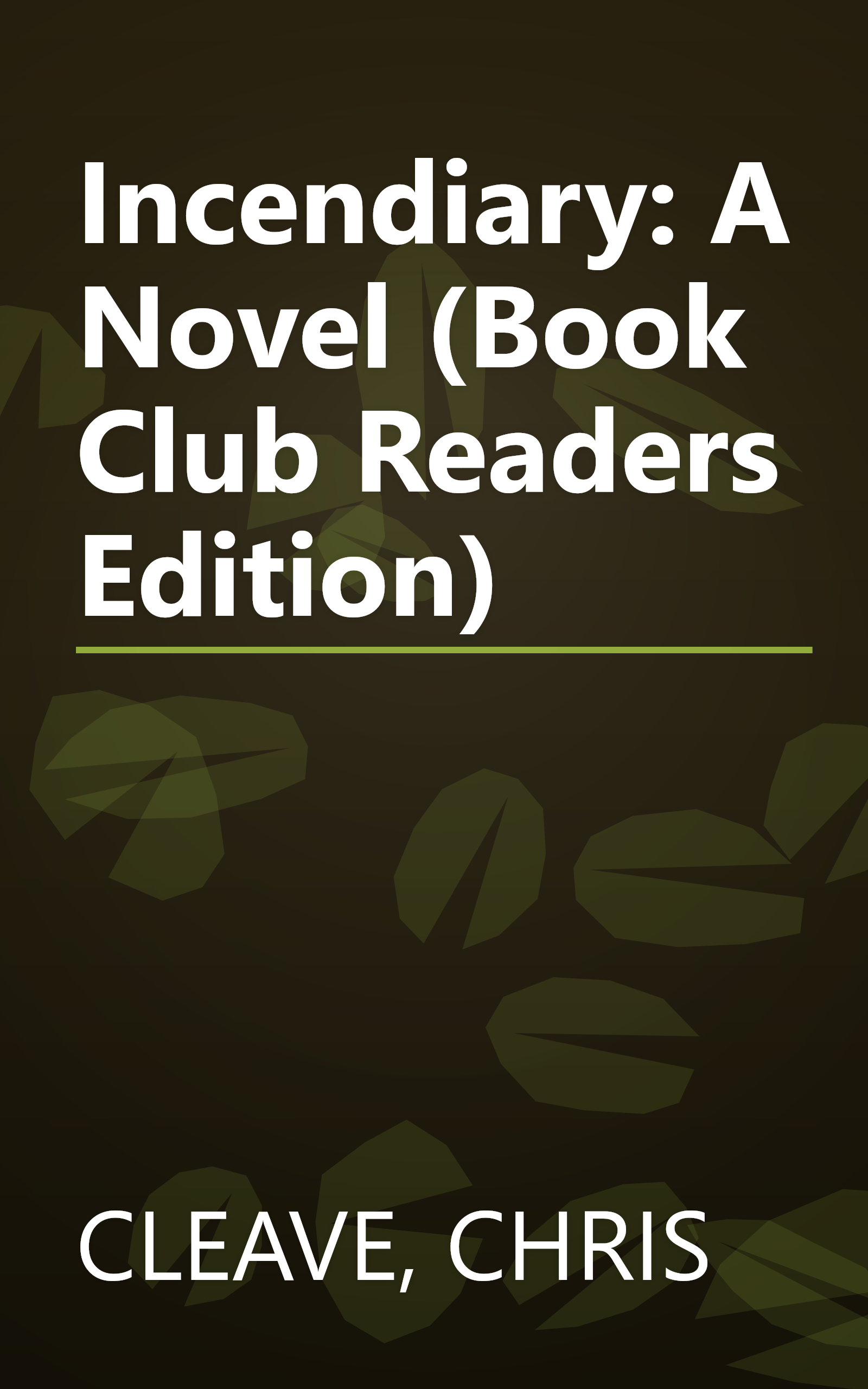 Incendiary: A Novel (Book Club Readers Edition) book cover