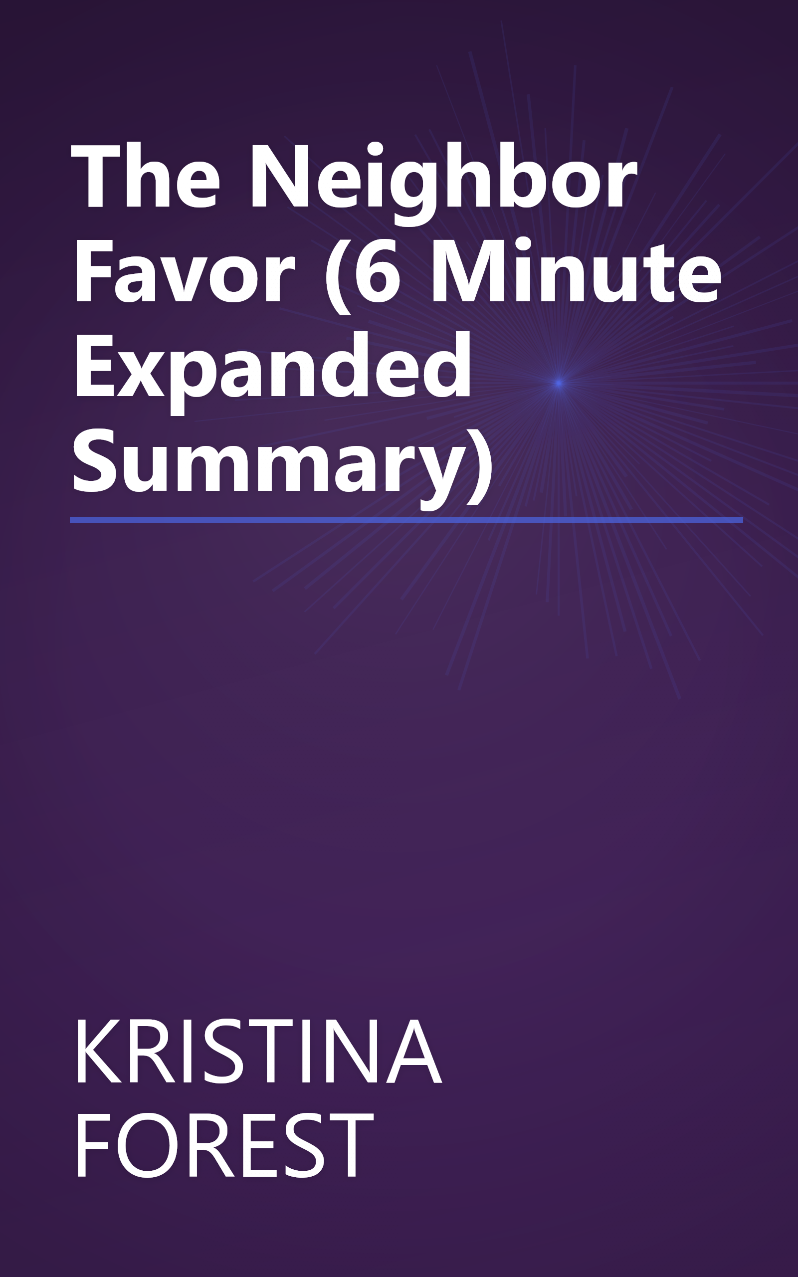 The Neighbor Favor (6 Minute   Expanded Summary) book cover