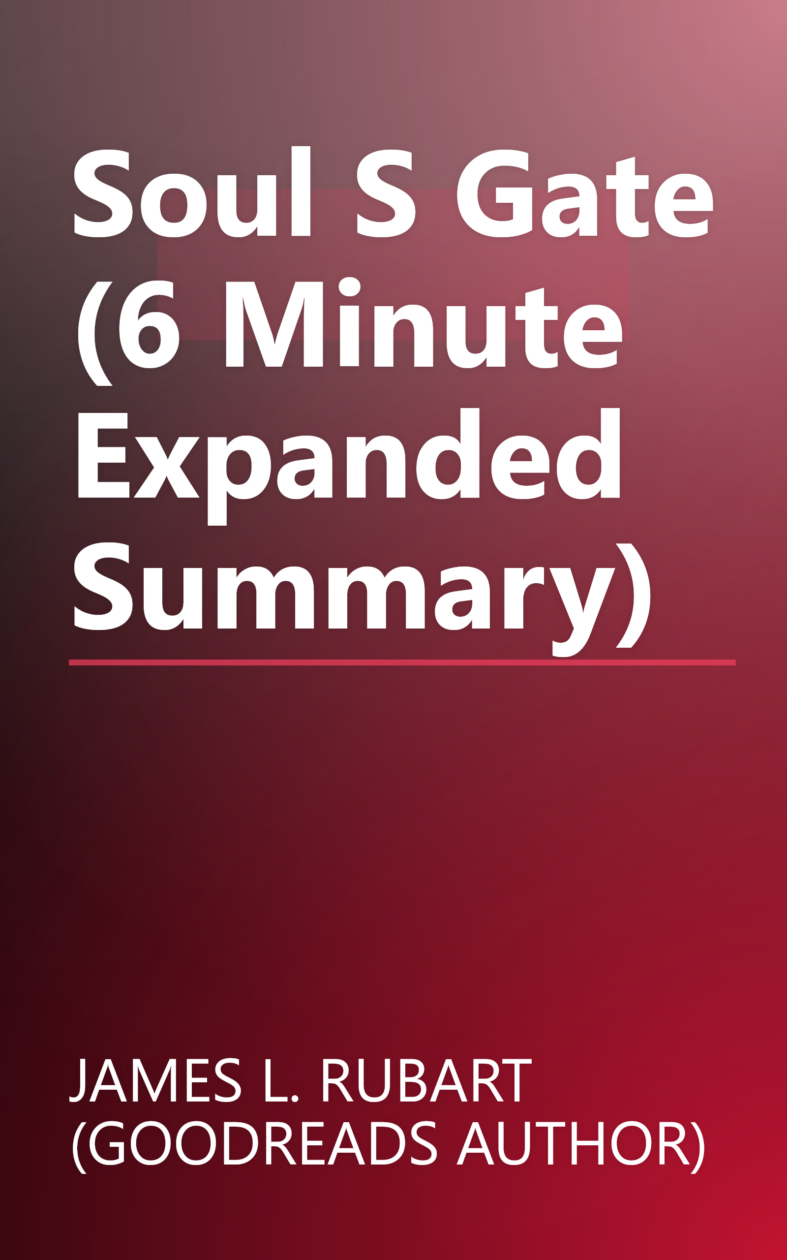Soul S Gate (6 Minute   Expanded Summary) book cover