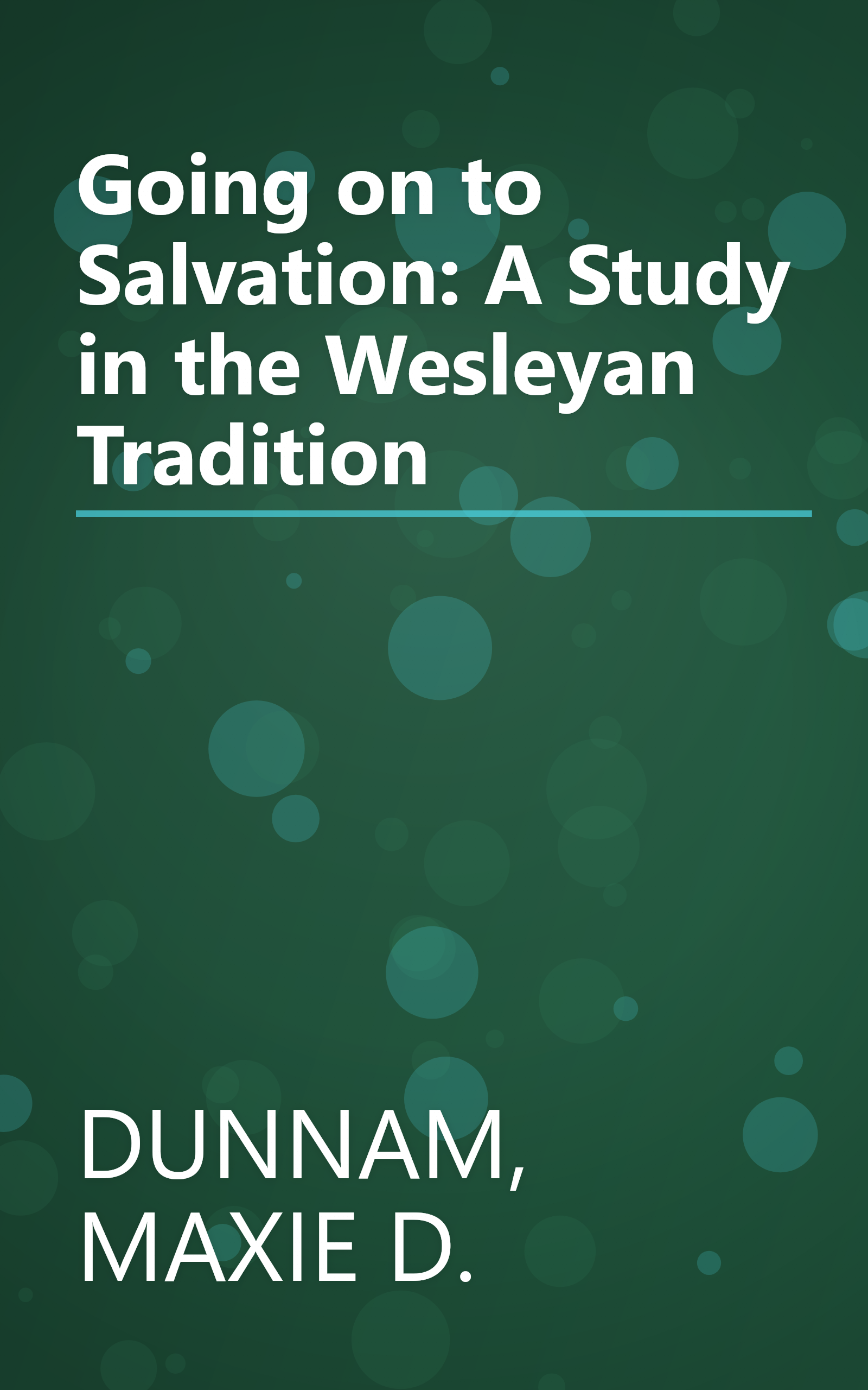 Going on to Salvation: A Study in the Wesleyan Tradition book cover