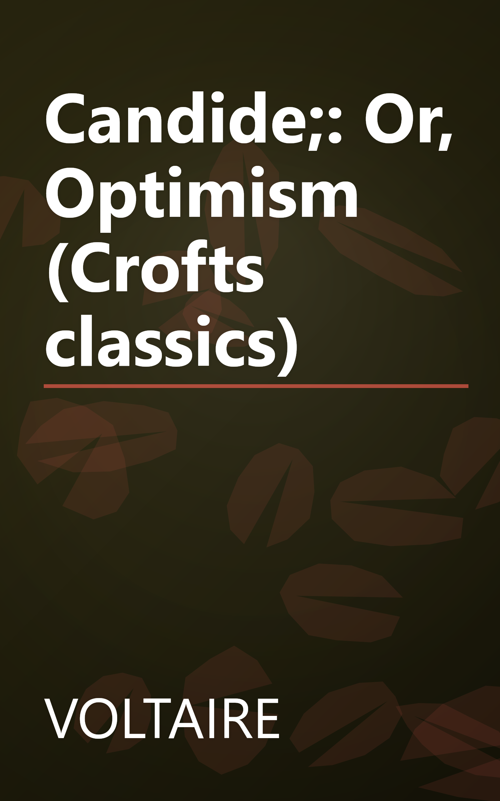 Candide;: Or, Optimism (Crofts classics) book cover