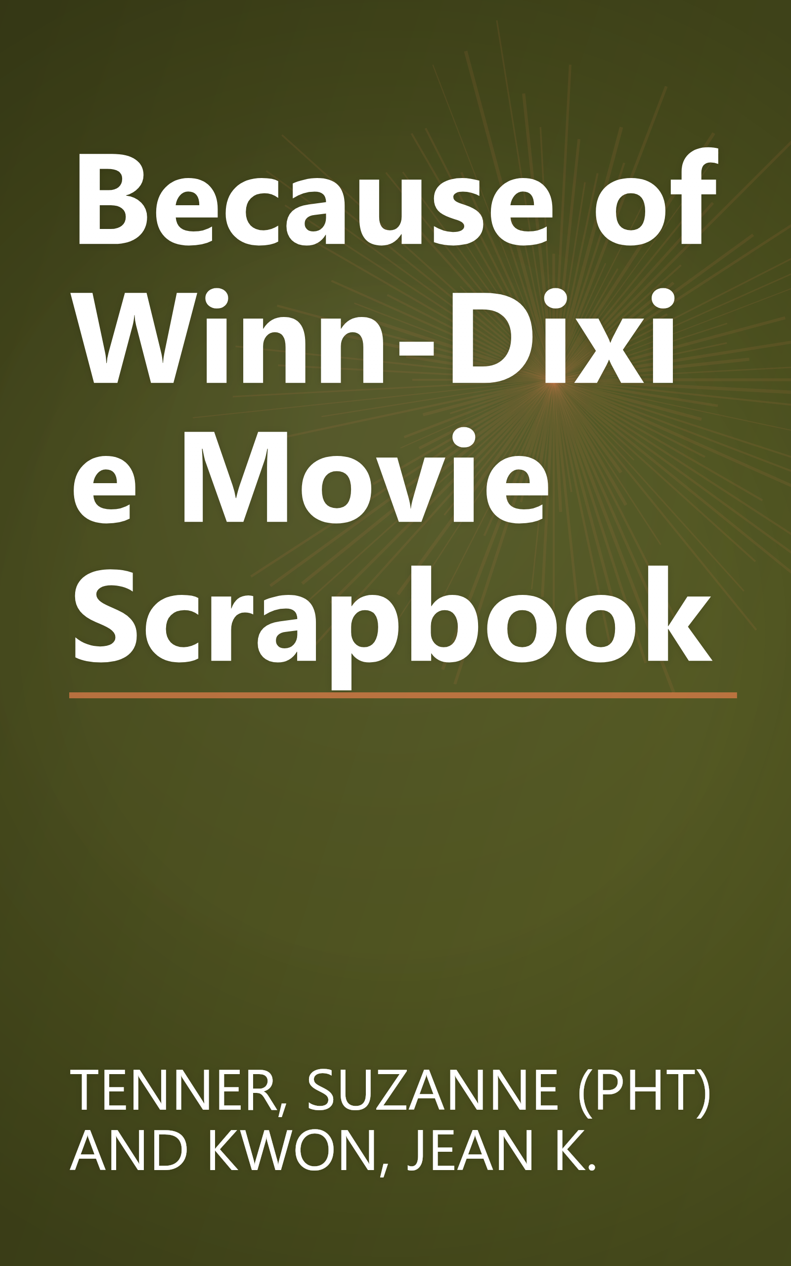 Because of Winn-Dixie Movie Scrapbook book cover